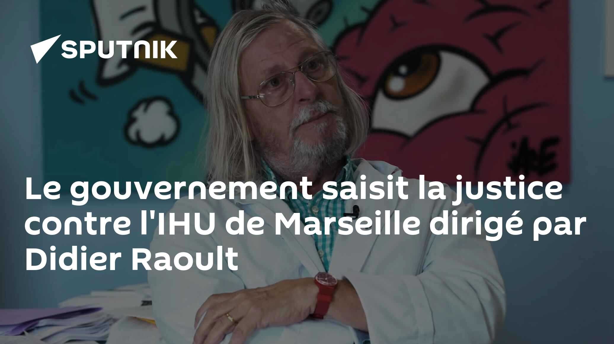 Le gouvernement saisit la justice contre l'IHU de Marseille dirigé par ...