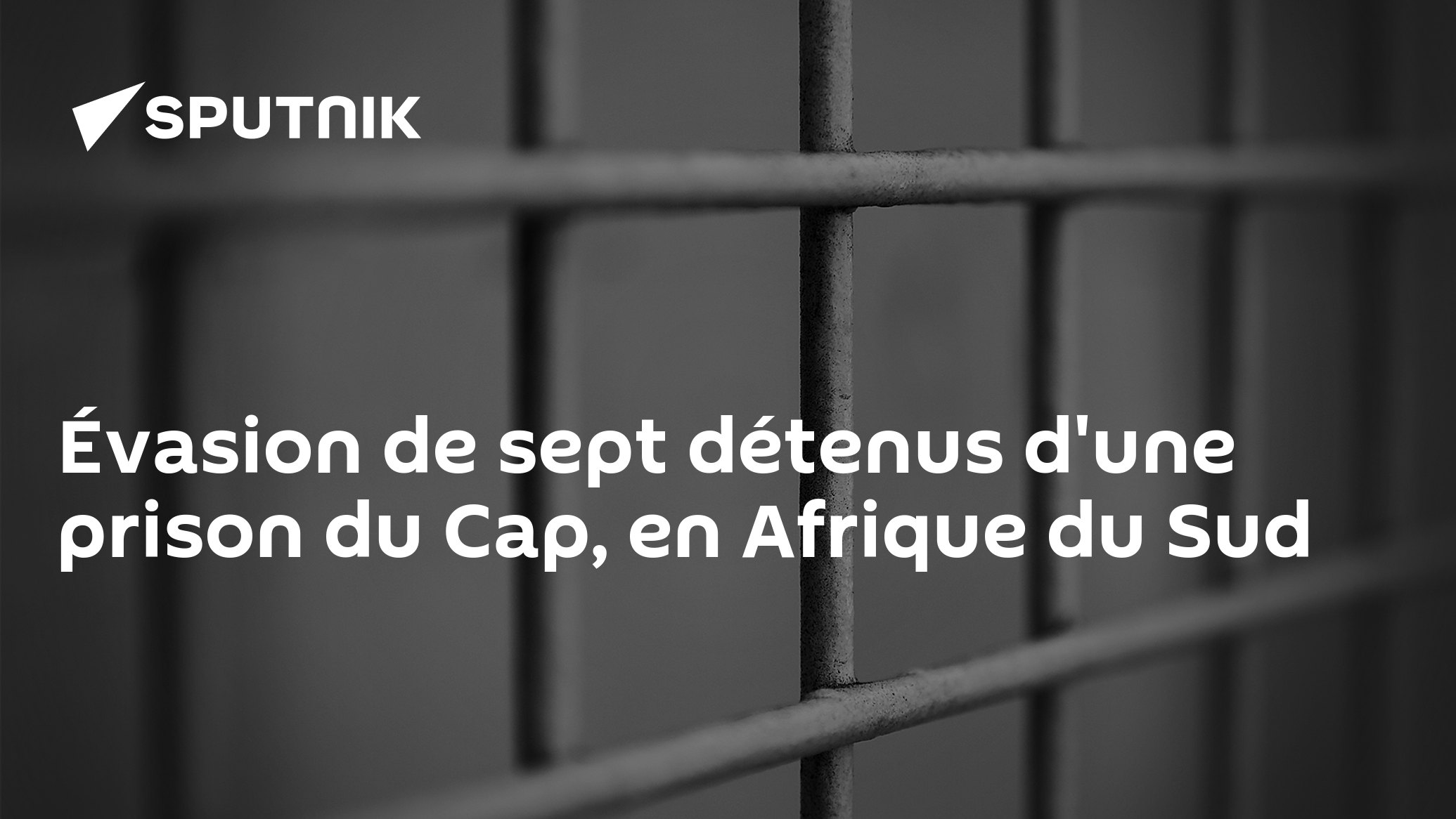 Évasion de sept détenus d'une prison du Cap, en Afrique du Sud - 18.10. ...