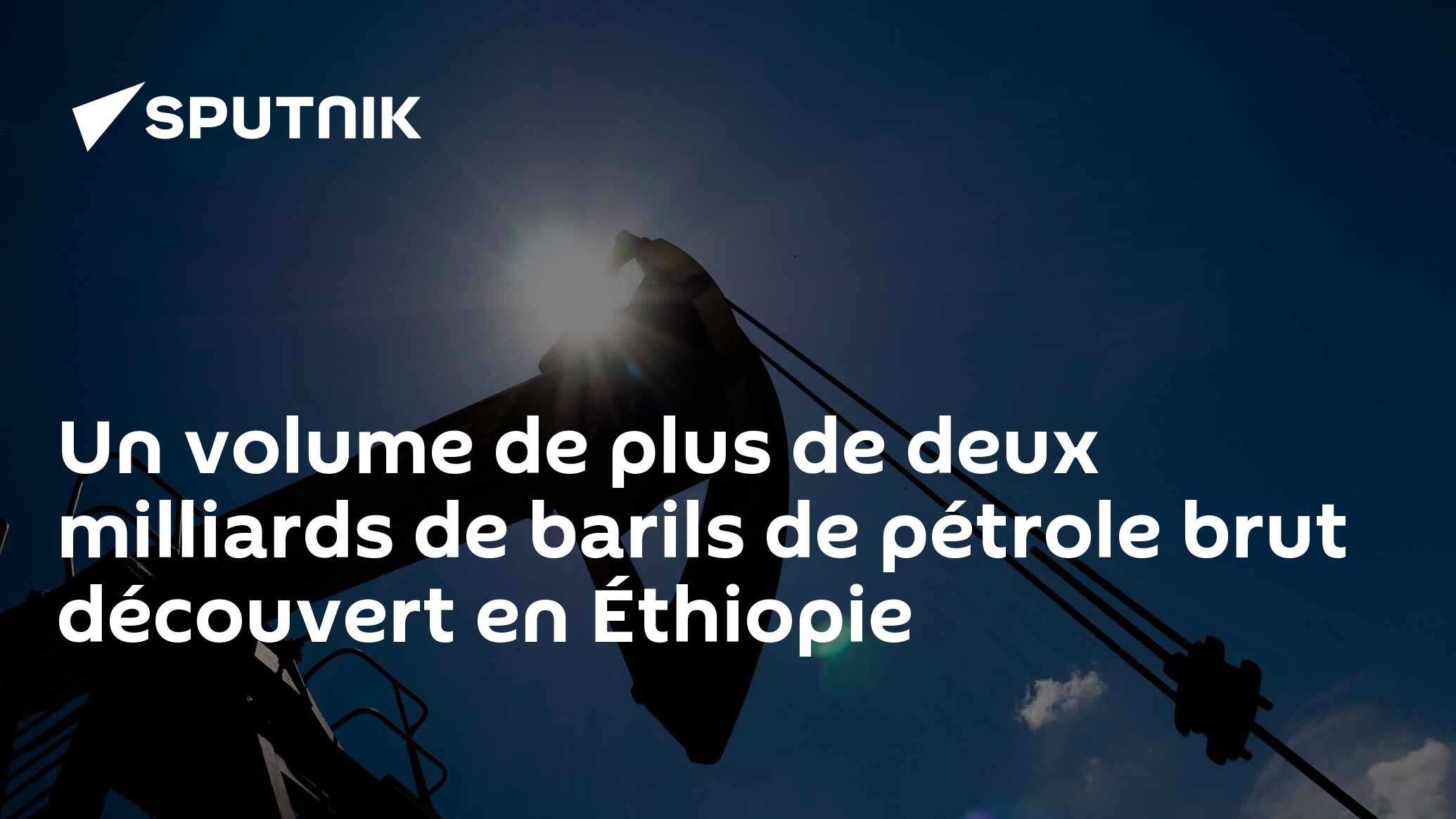 Un volume de plus de deux milliards de barils de pétrole brut découvert ...