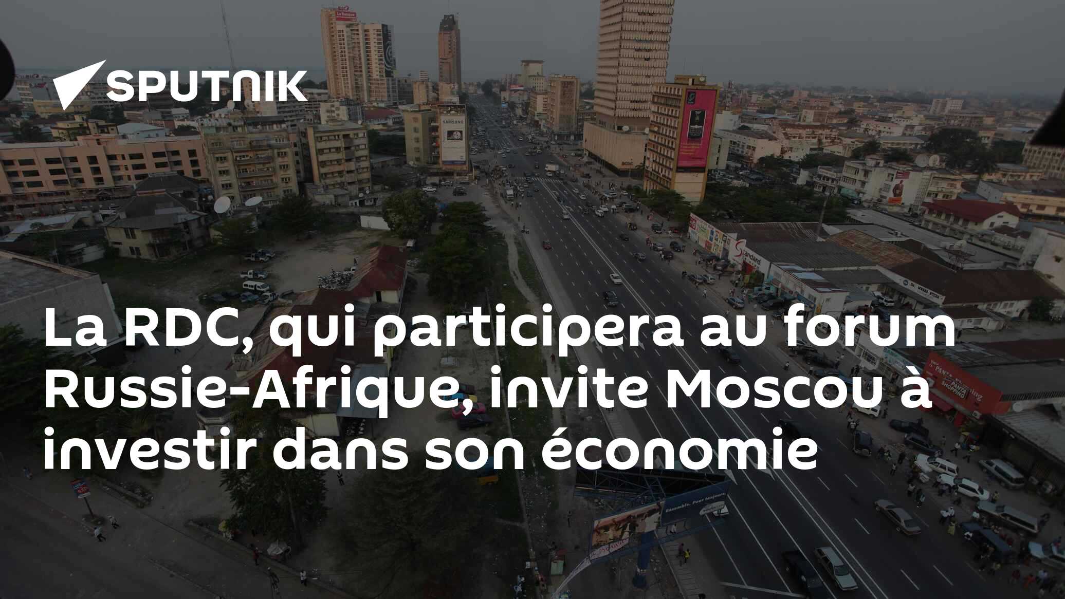 La RDC, qui participera au forum Russie-Afrique, invite Moscou à ...