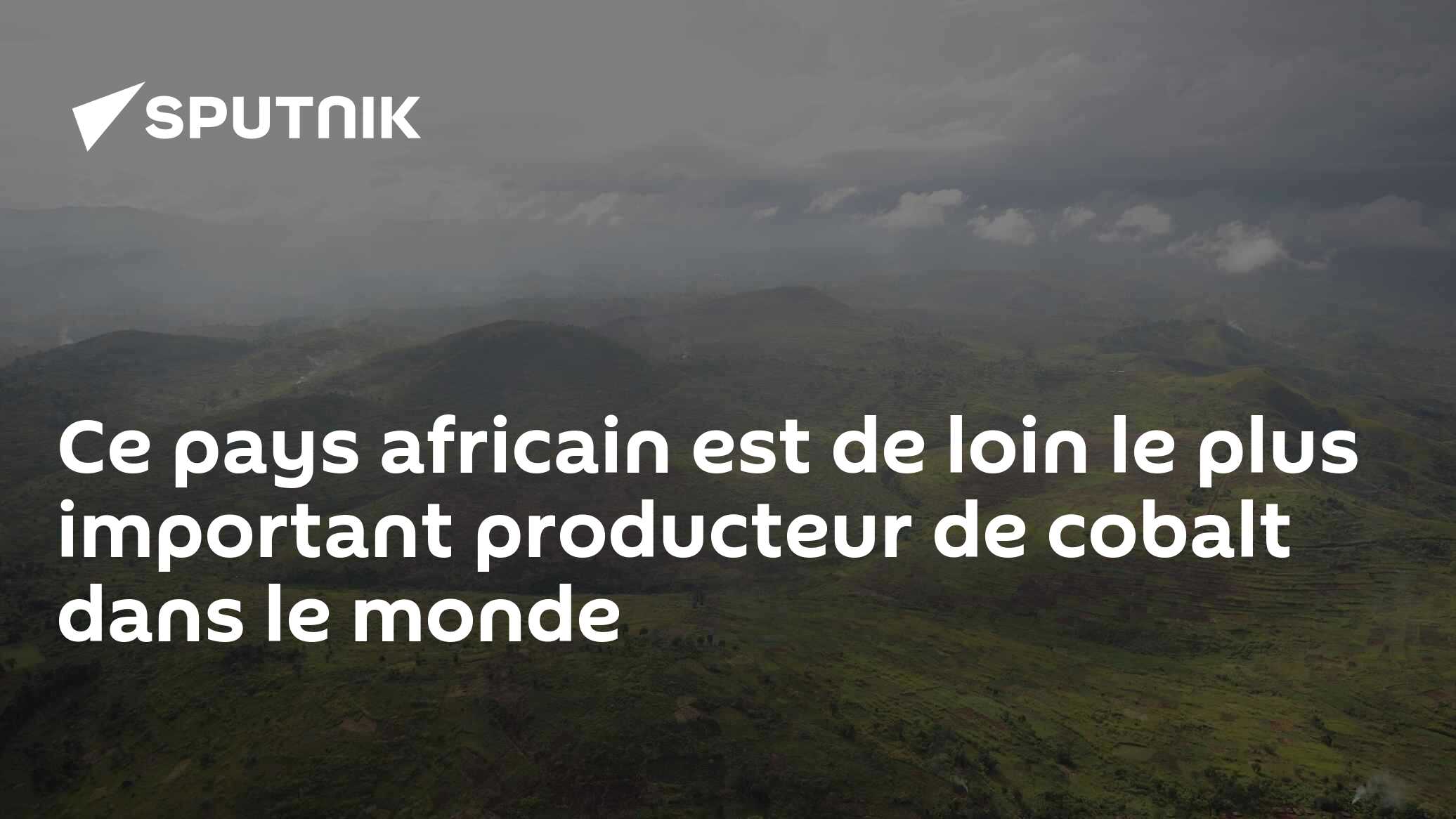 Ce pays africain est de loin le plus important producteur de cobalt dans le monde - 08.02.2023 ...