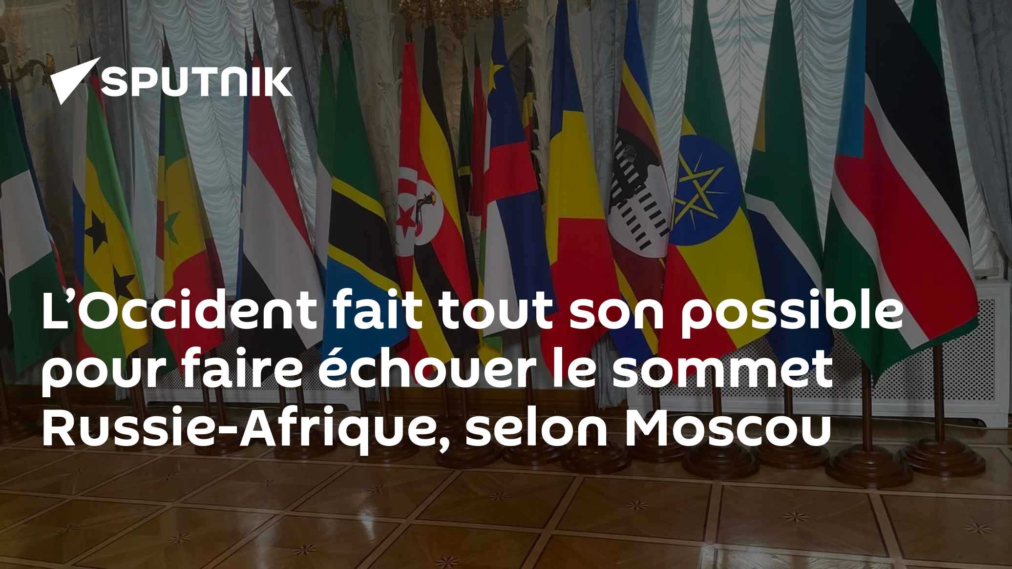 L’Occident fait tout son possible pour faire échouer le sommet Russie ...