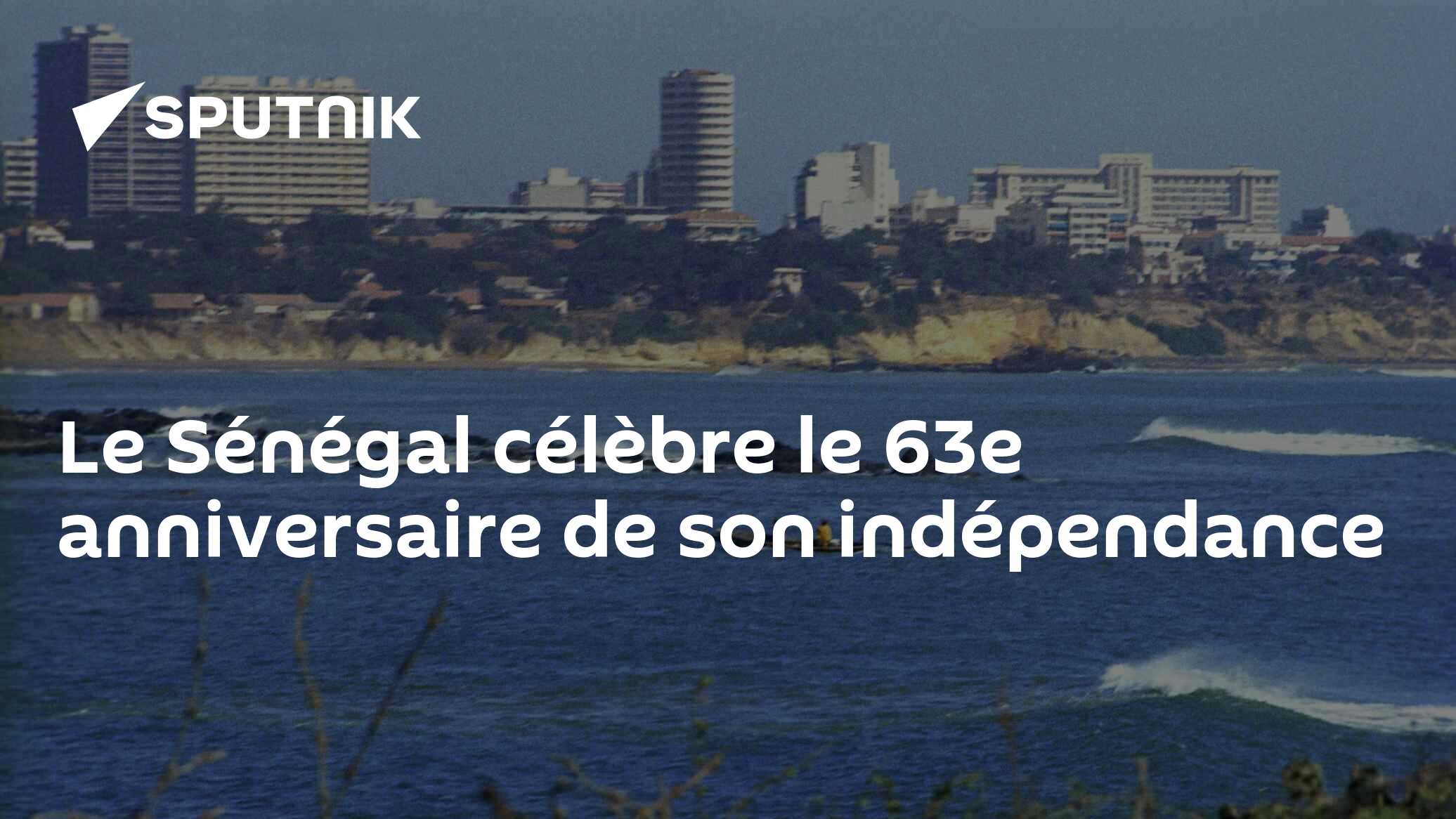 Le Sénégal Célèbre Le 63e Anniversaire De Son Indépendance 04 04 2023