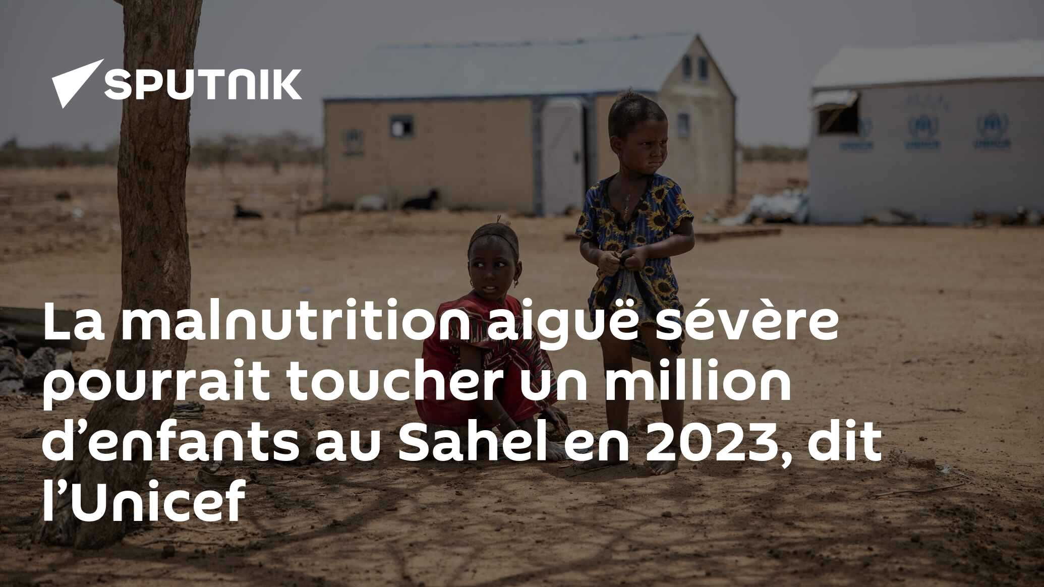 La malnutrition aiguë sévère pourrait toucher un million d’enfants au ...