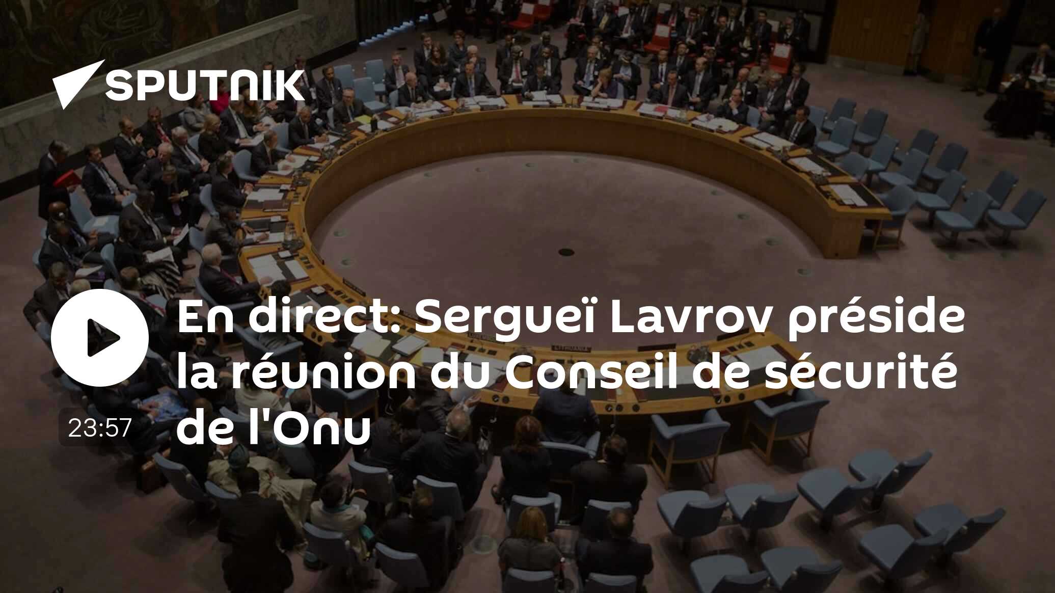 En direct: Sergueï Lavrov préside la réunion du Conseil de sécurité de l'Onu - 24.04.2023 ...