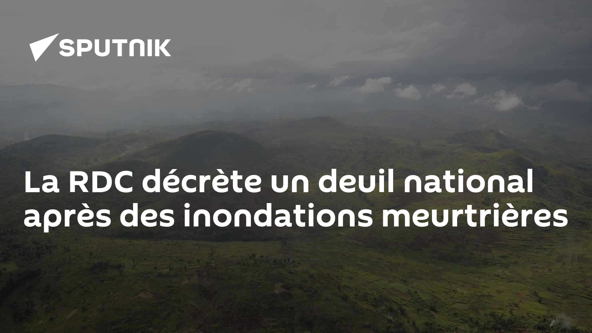 La RDC décrète un deuil national après des inondations meurtrières - 07 ...
