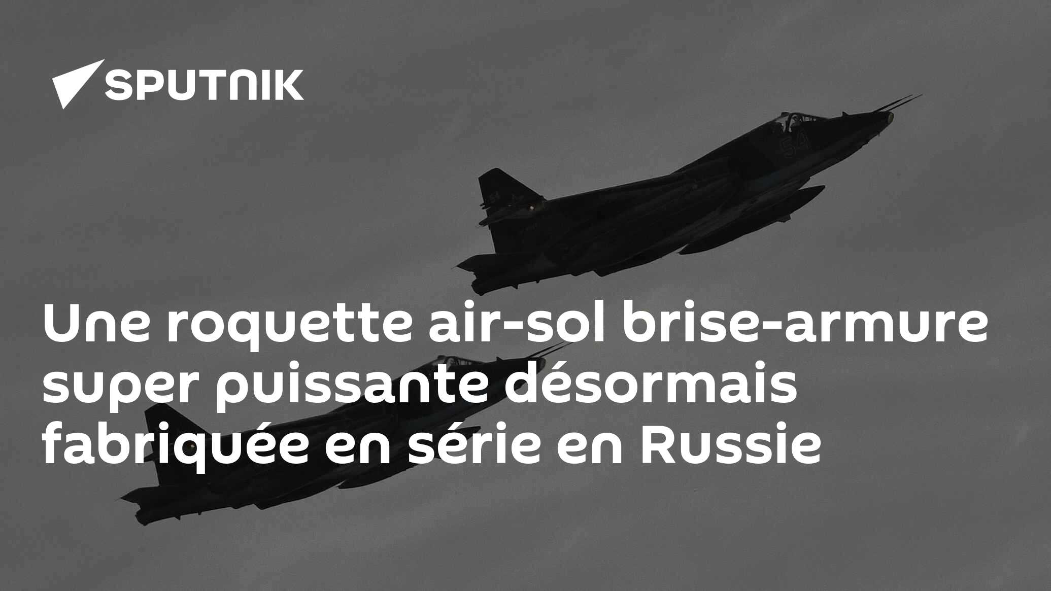 Une roquette air-sol brise-armure super puissante désormais fabriquée ... Une roquette air-sol brise-armure super puissante désormais fabriquée ...