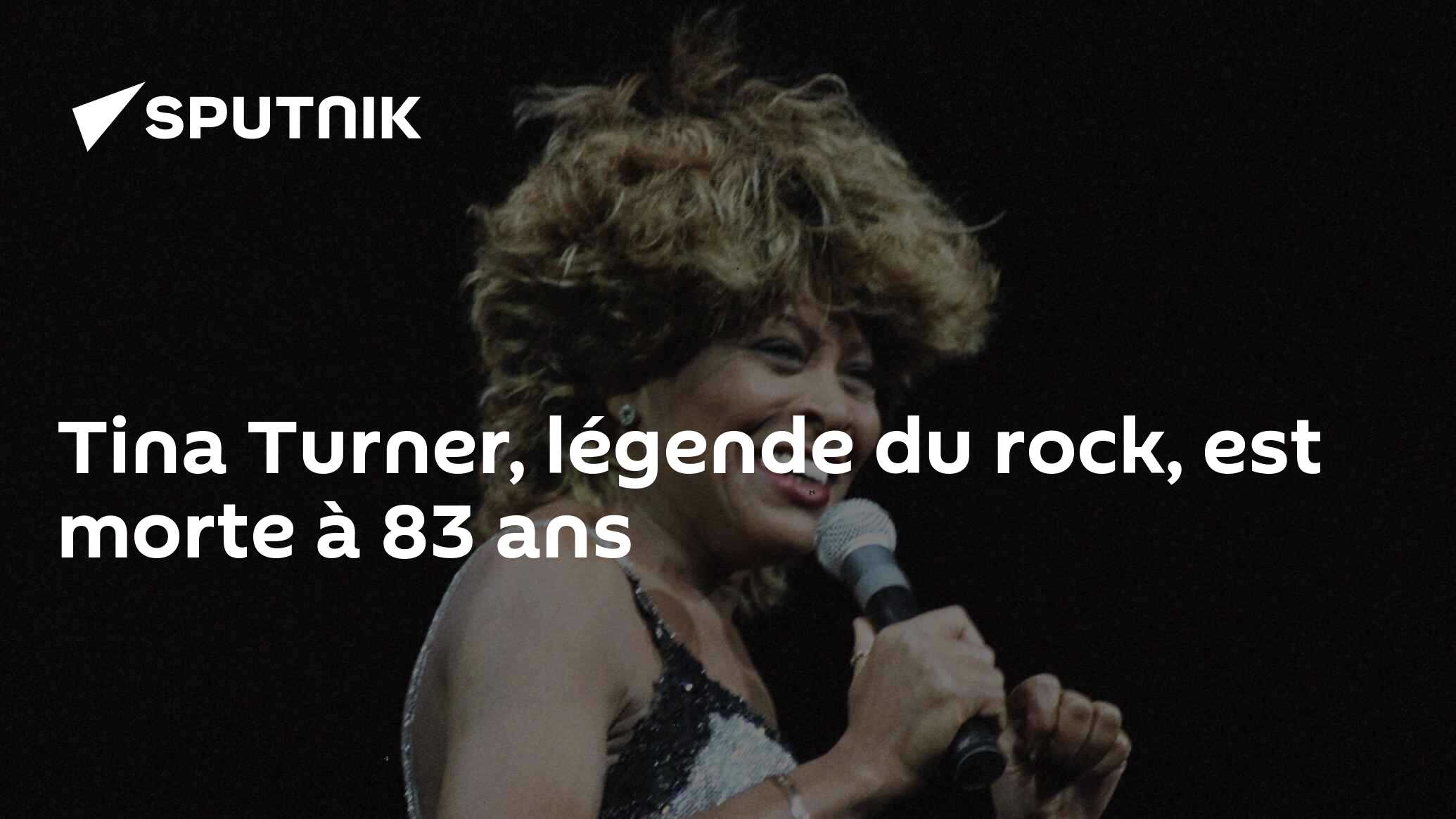 Tina Turner, légende du rock, est morte à 83 ans - 24.05.2023, Sputnik Afrique