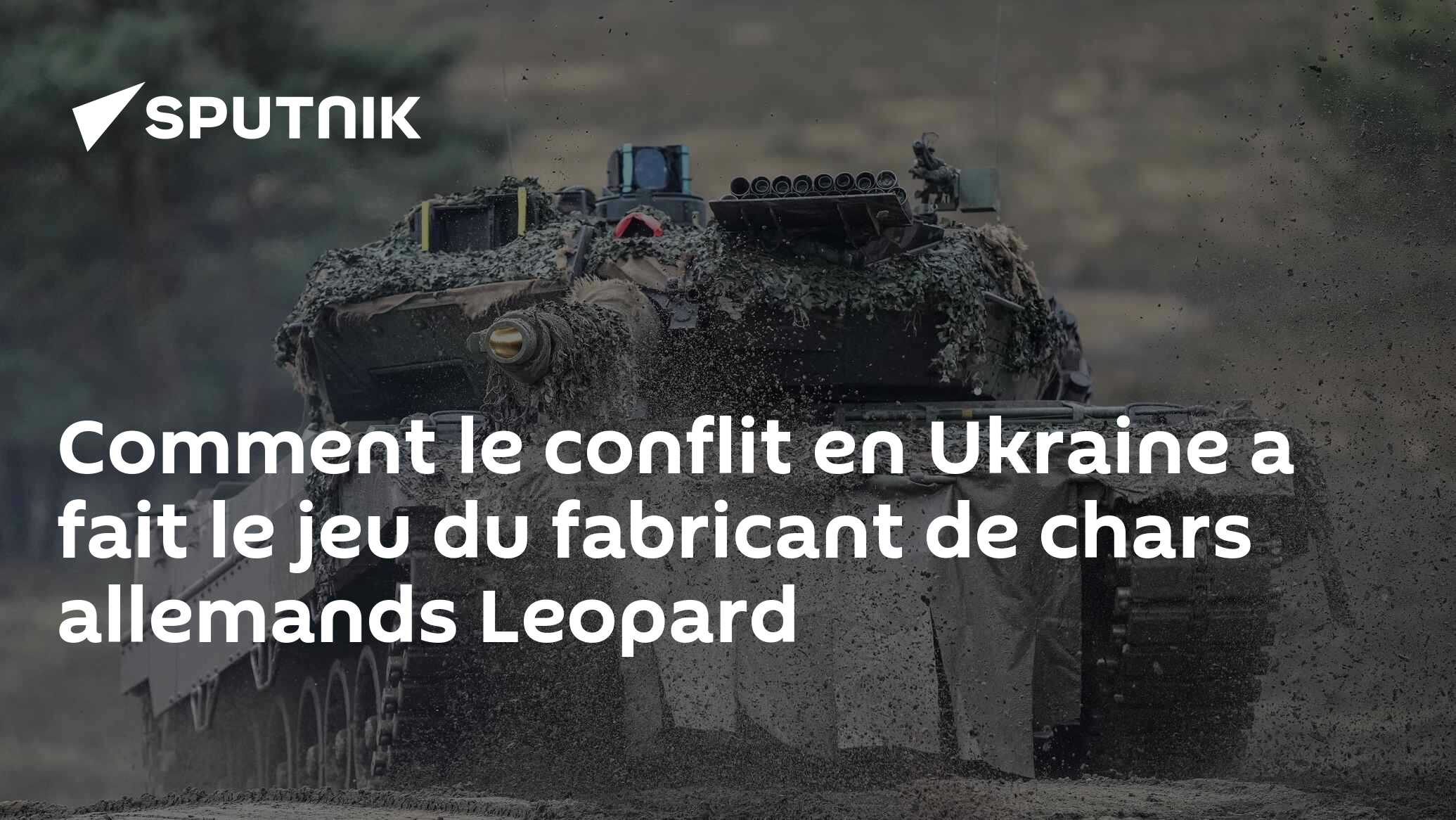 Comment le conflit en Ukraine a fait le jeu du fabricant de chars ...