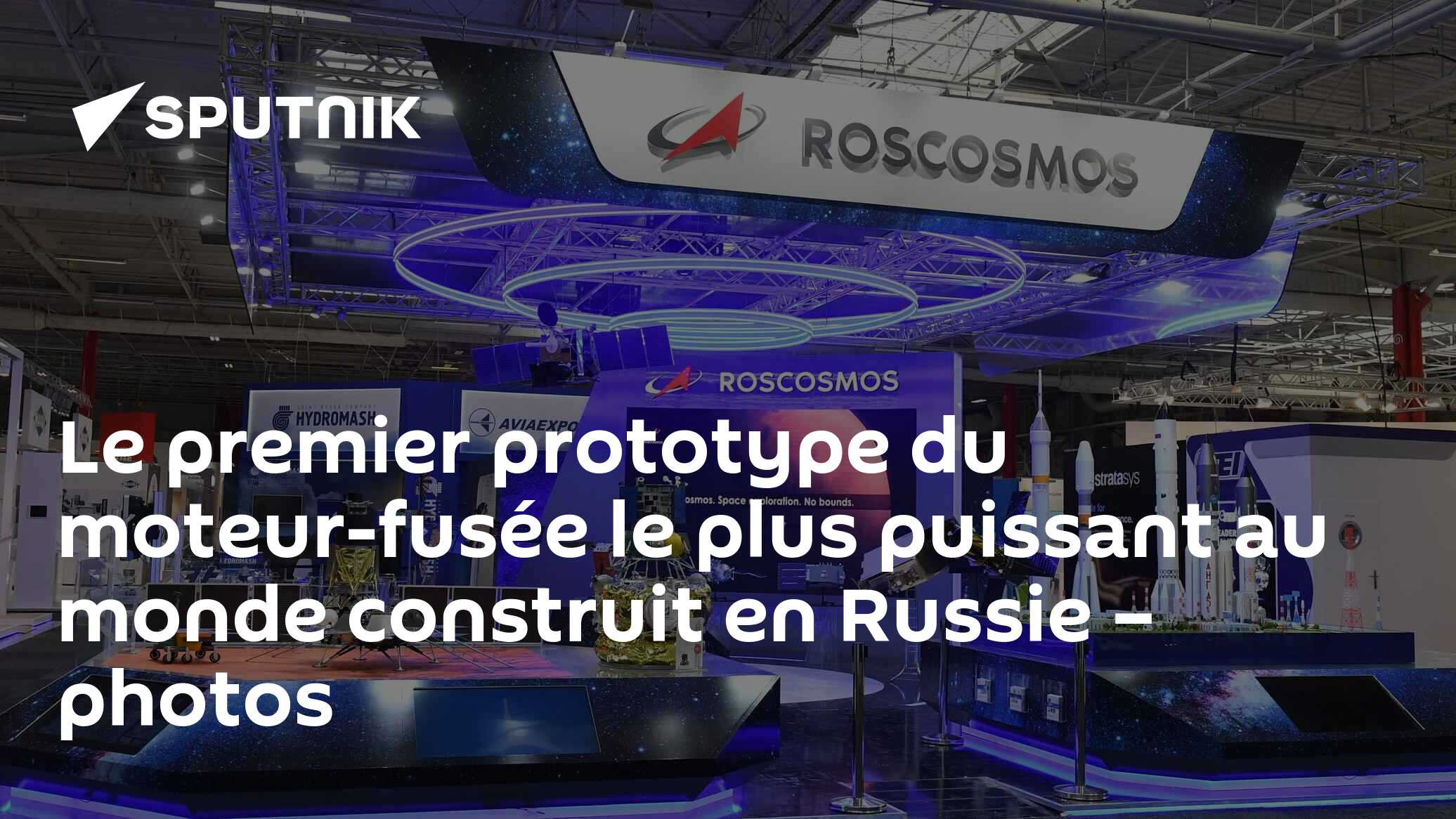 Le premier prototype du moteur-fusée le plus puissant au monde ...