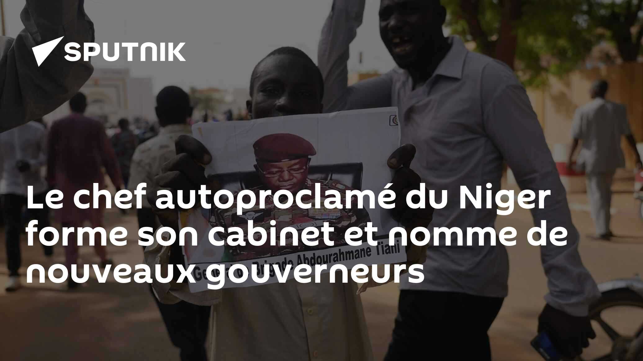 Le chef autoproclamé du Niger forme son cabinet et nomme de nouveaux ...