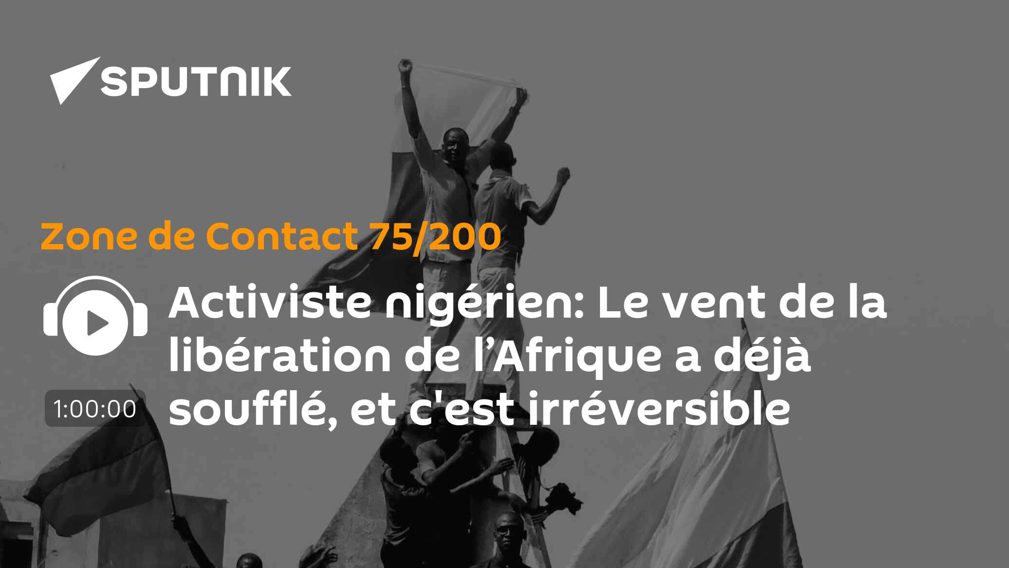 Activiste nigérien: Le vent de la libération de l’Afrique a déjà ...