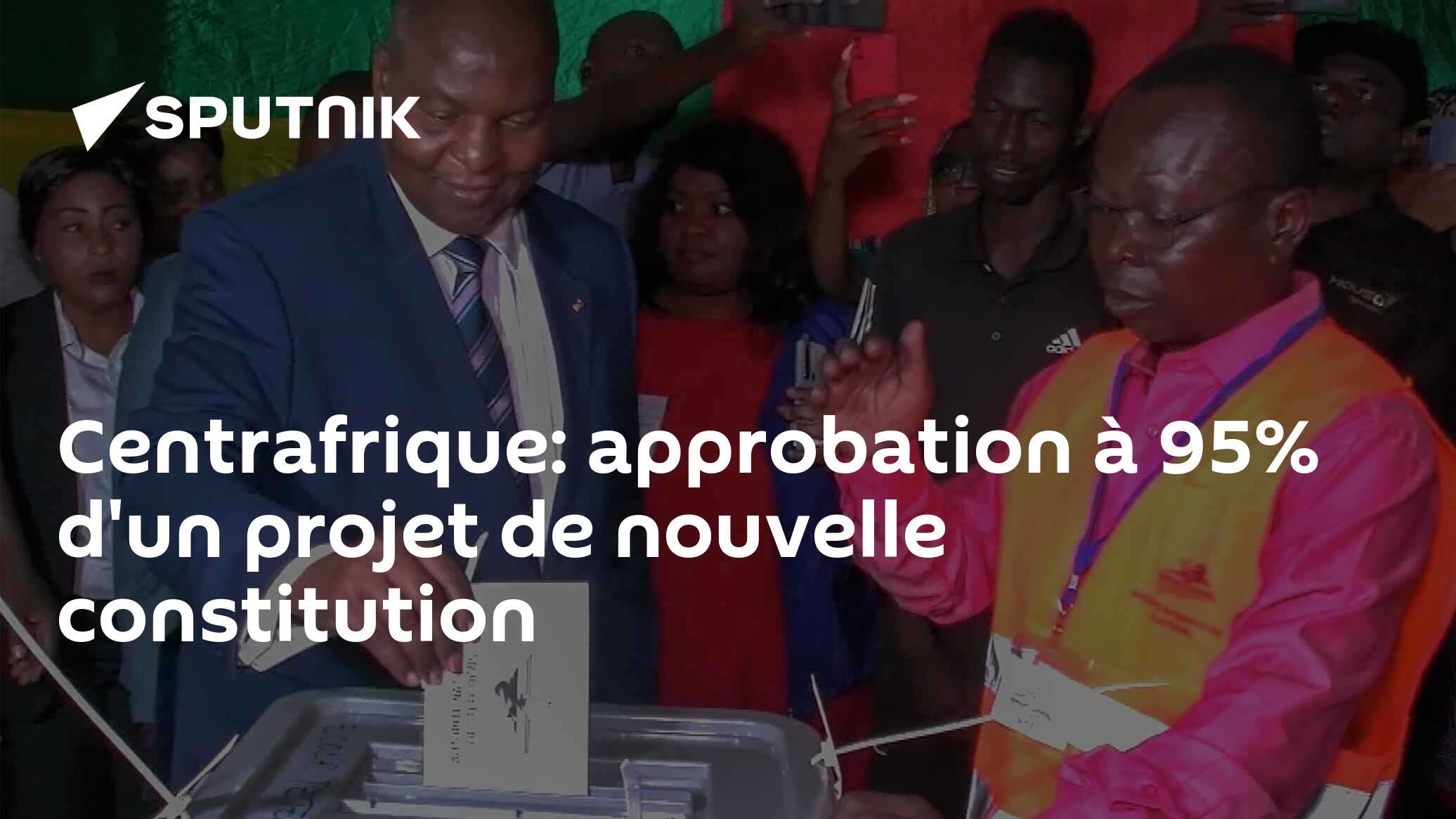 Centrafrique: approbation à 95% d'un projet de nouvelle constitution - 08.08.2023, Sputnik Afrique
