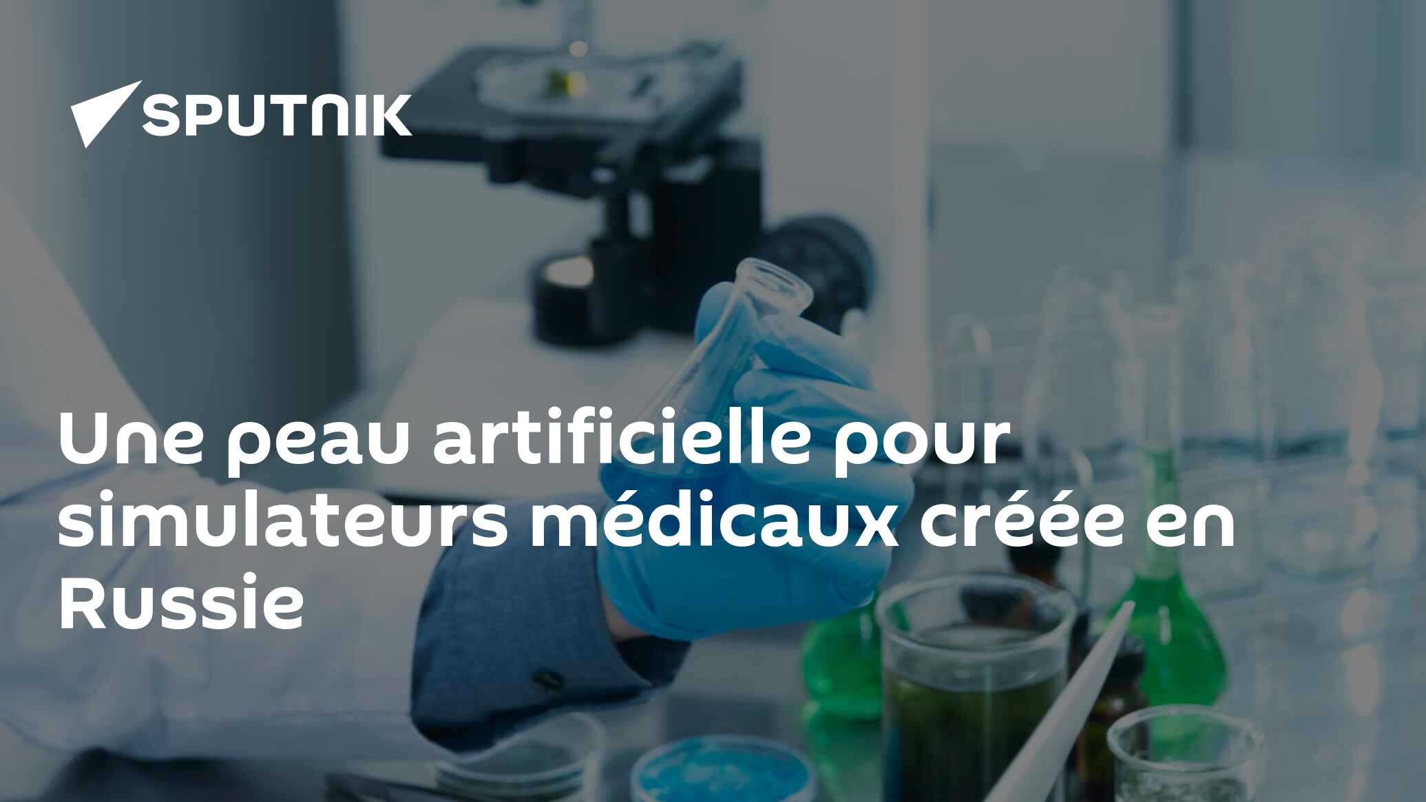 Une peau artificielle pour simulateurs médicaux créée en Russie - 10.08 ...