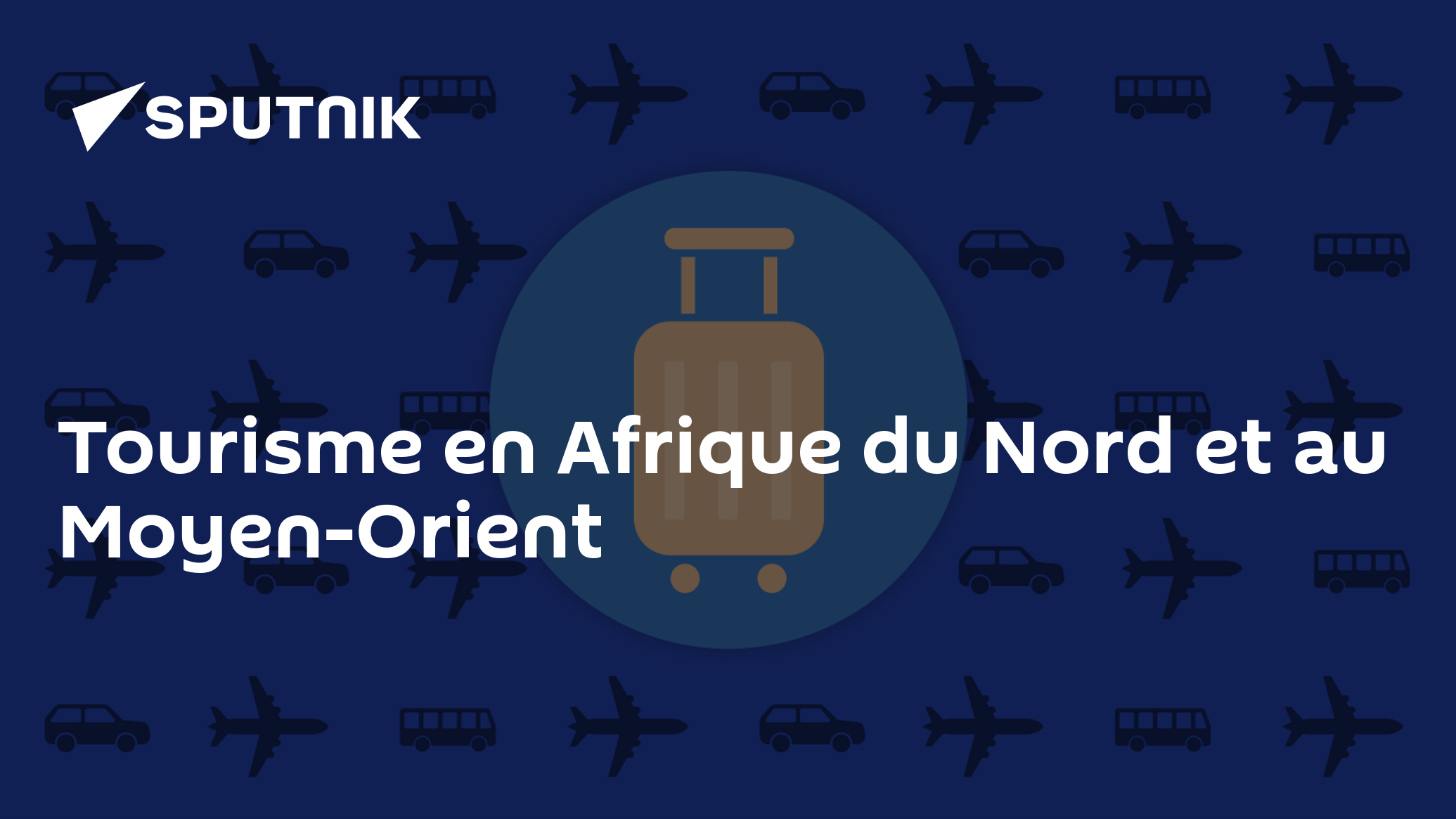 Tourisme en Afrique du Nord et au Moyen-Orient - 16.08.2023, Sputnik ... Tourisme en Afrique du Nord et au Moyen-Orient - 16.08.2023, Sputnik ...
