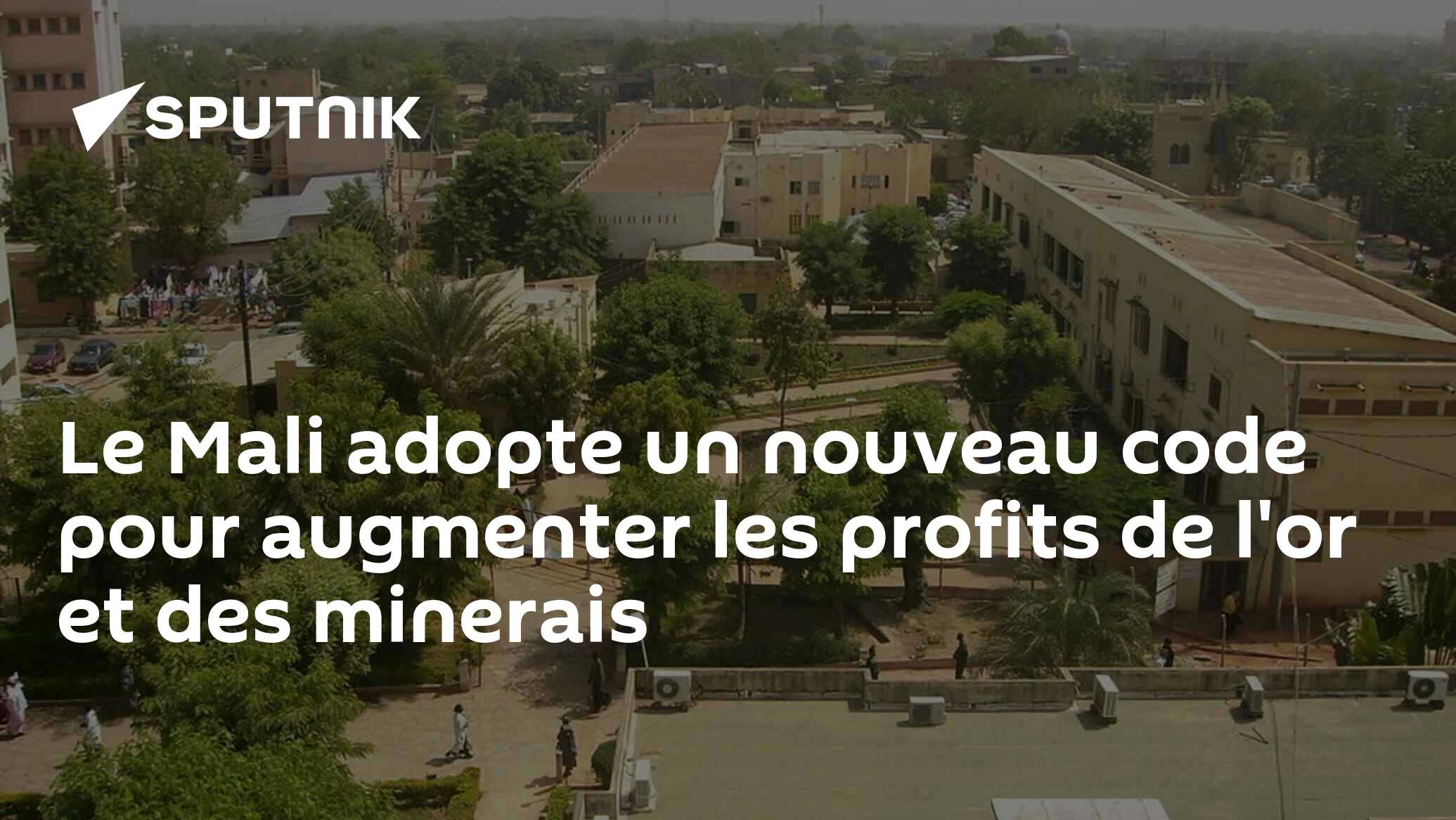 Le Mali adopte un nouveau code pour augmenter les profits de l'or et ...