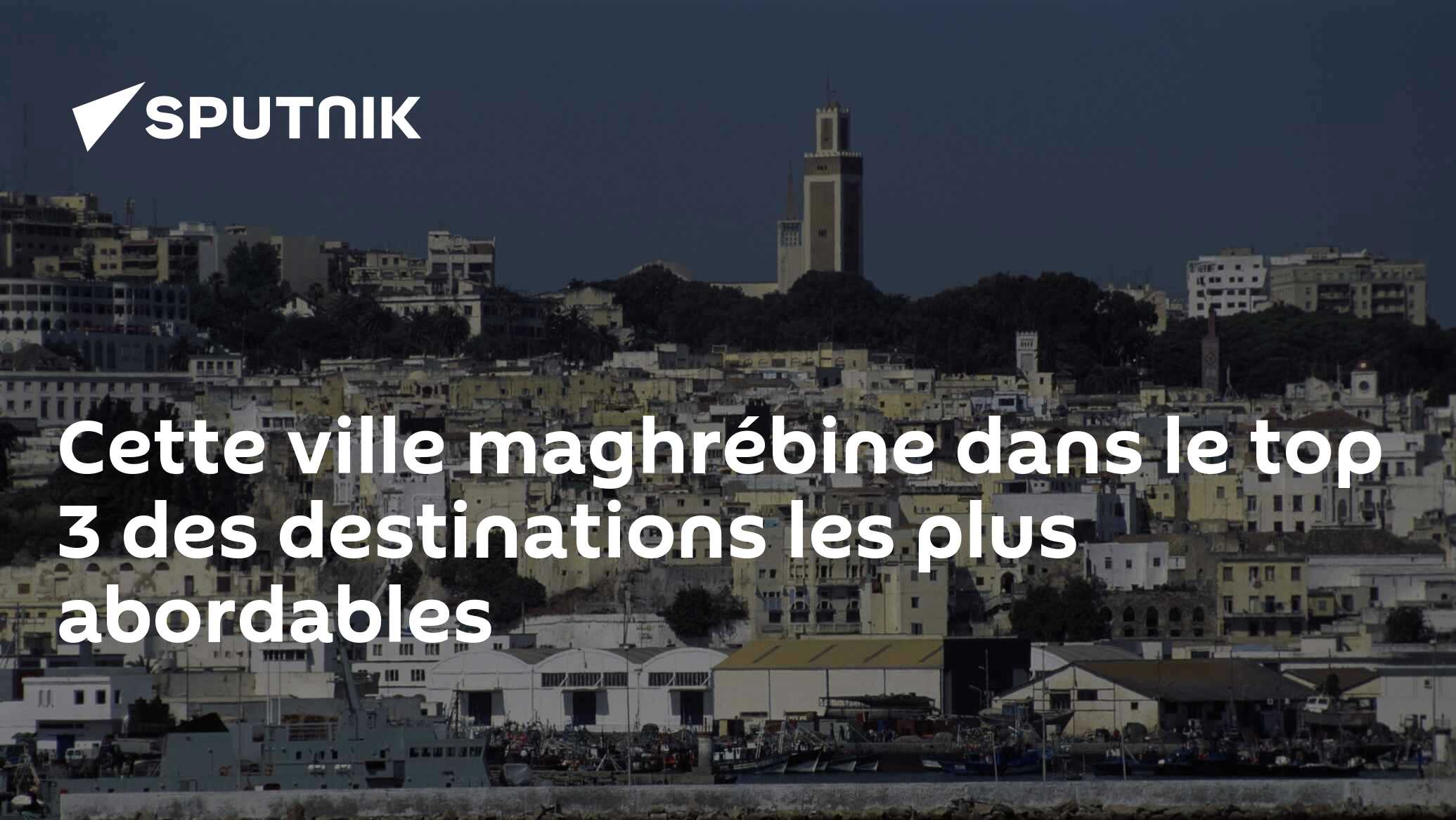Cette ville maghrébine dans le top 3 des destinations les plus ...