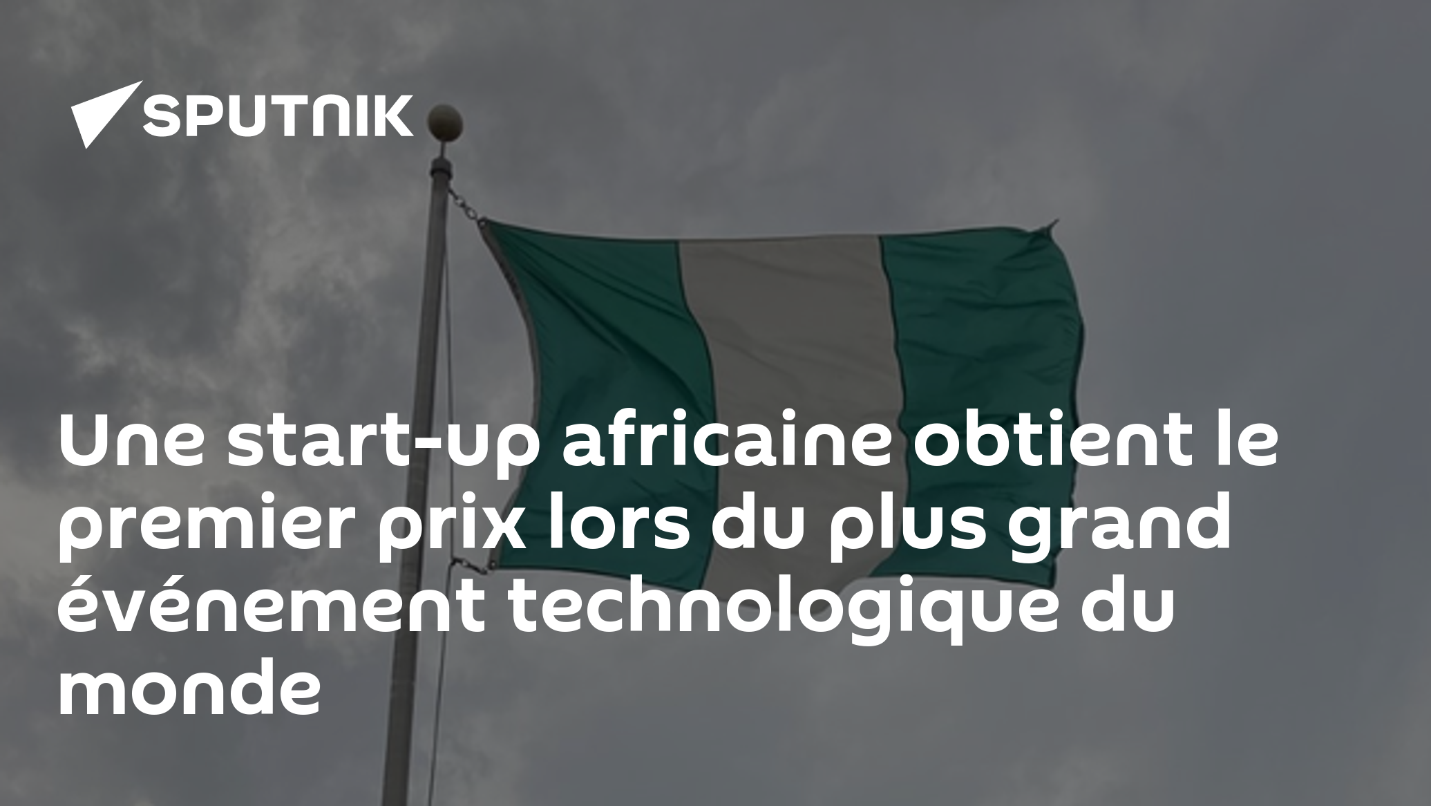 Une start-up africaine obtient le premier prix lors du plus grand ...