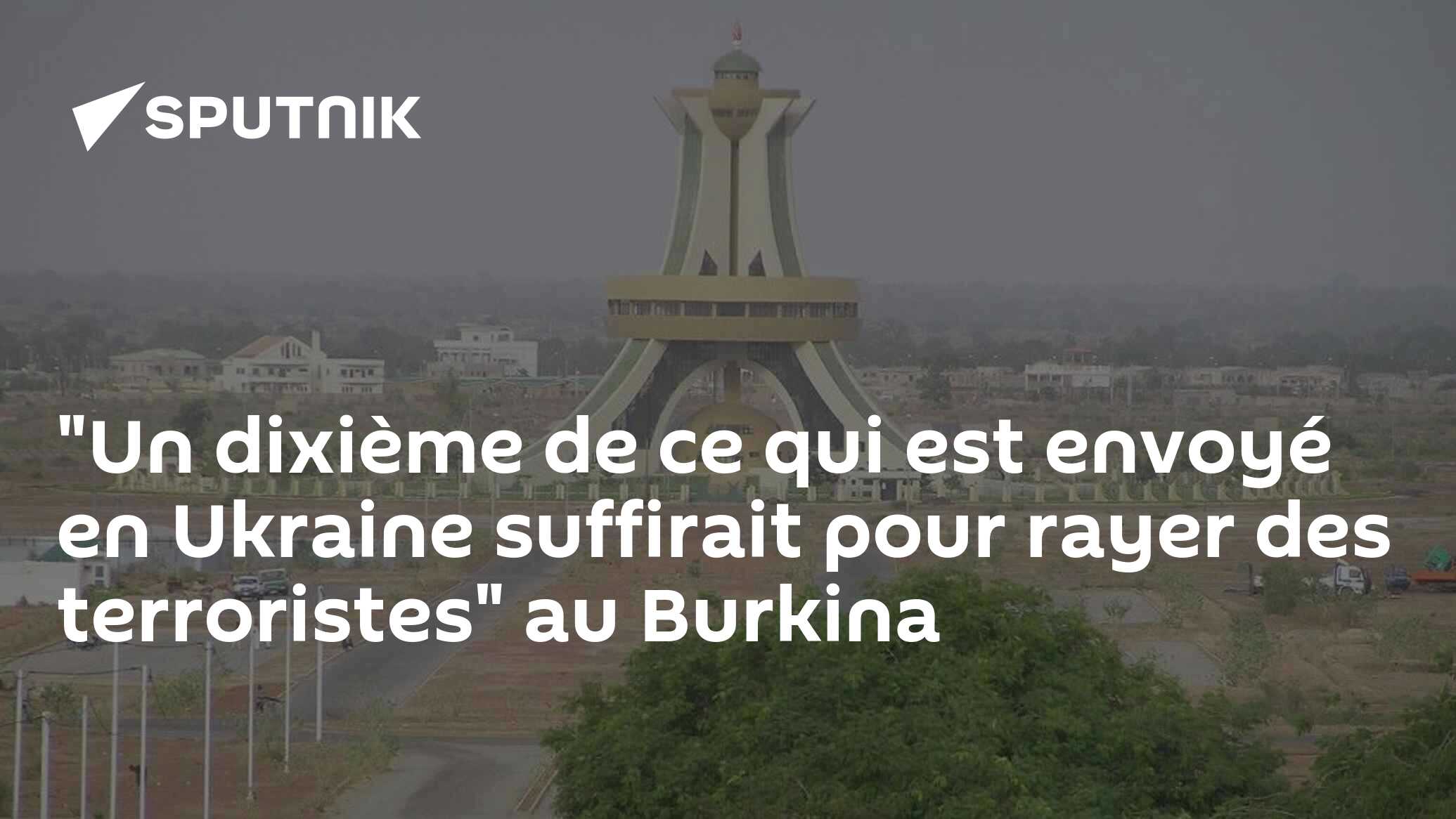"Un dixième de ce qui est envoyé en Ukraine suffirait pour rayer des ...