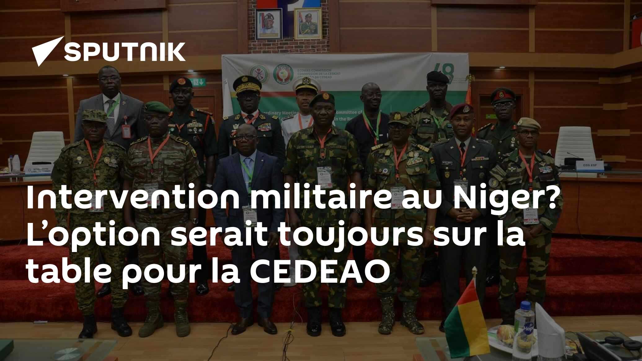 Intervention militaire au Niger? L’option serait toujours sur la table pour la CEDEAO - 30.11. ...