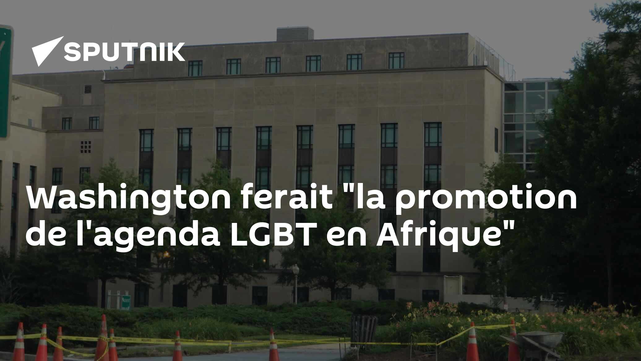 Washington ferait "la promotion de l'agenda LGBT en Afrique" - 07.12. ...