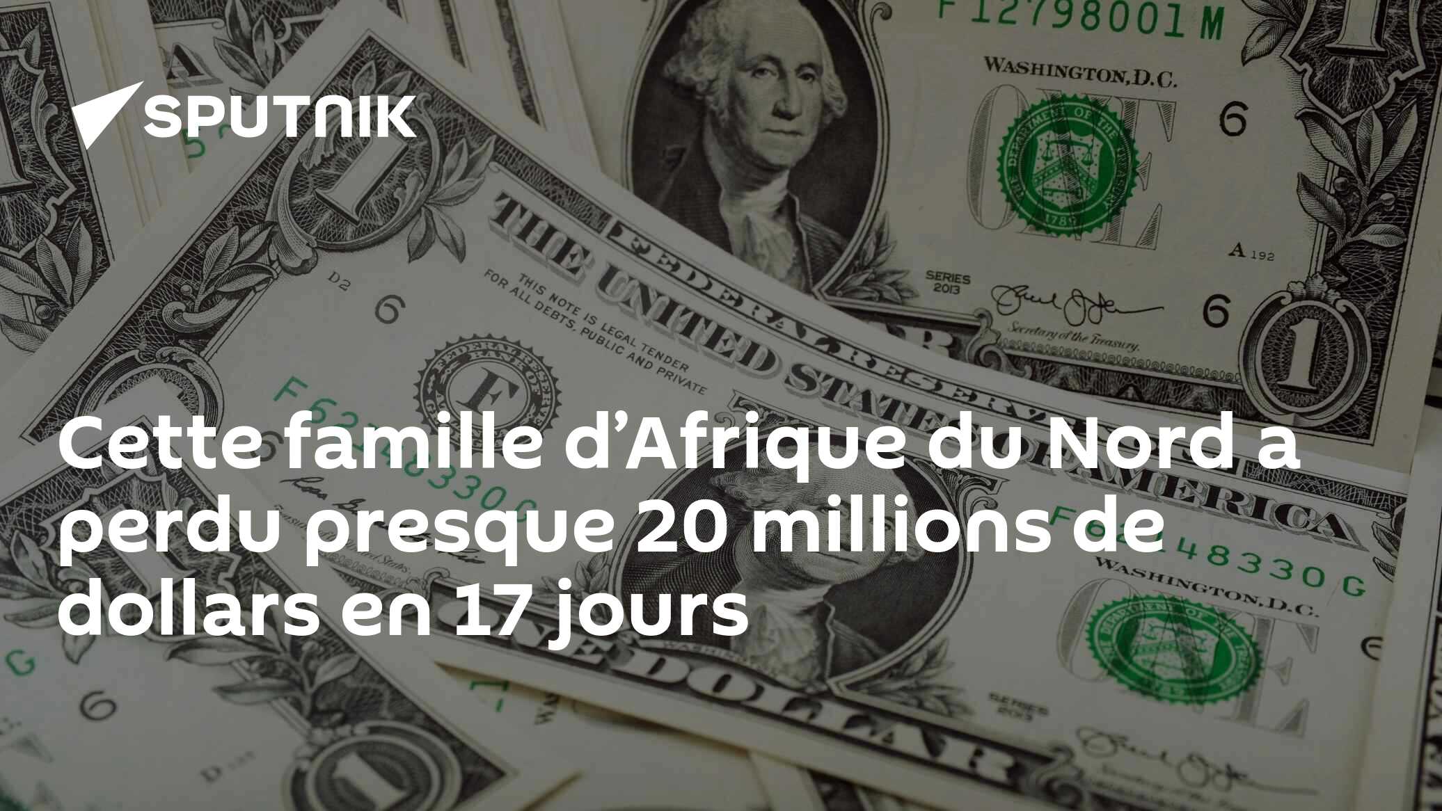 Cette famille d’Afrique du Nord a perdu presque 20 millions de dollars ...