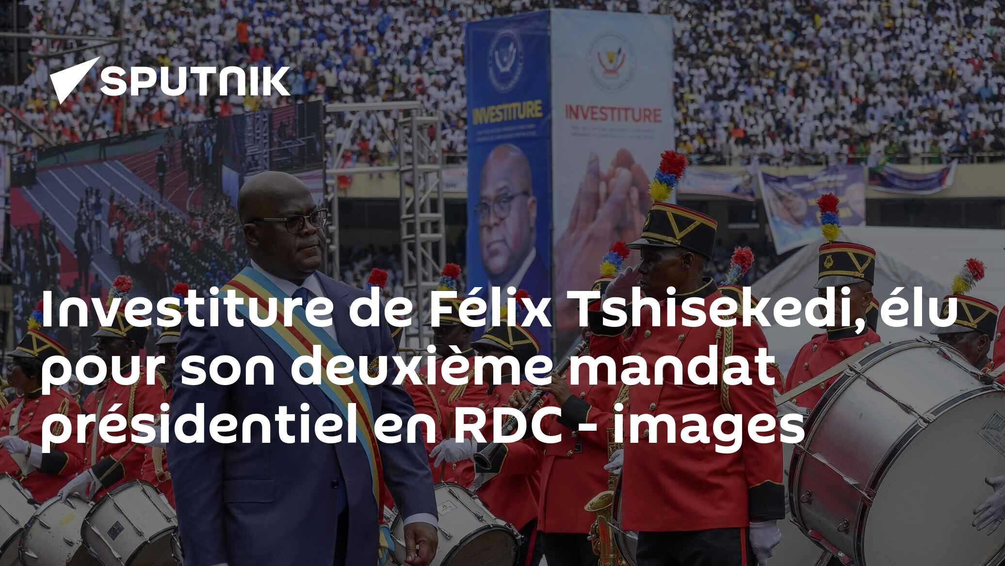 Investiture de Félix Tshisekedi, élu pour son deuxième mandat ...
