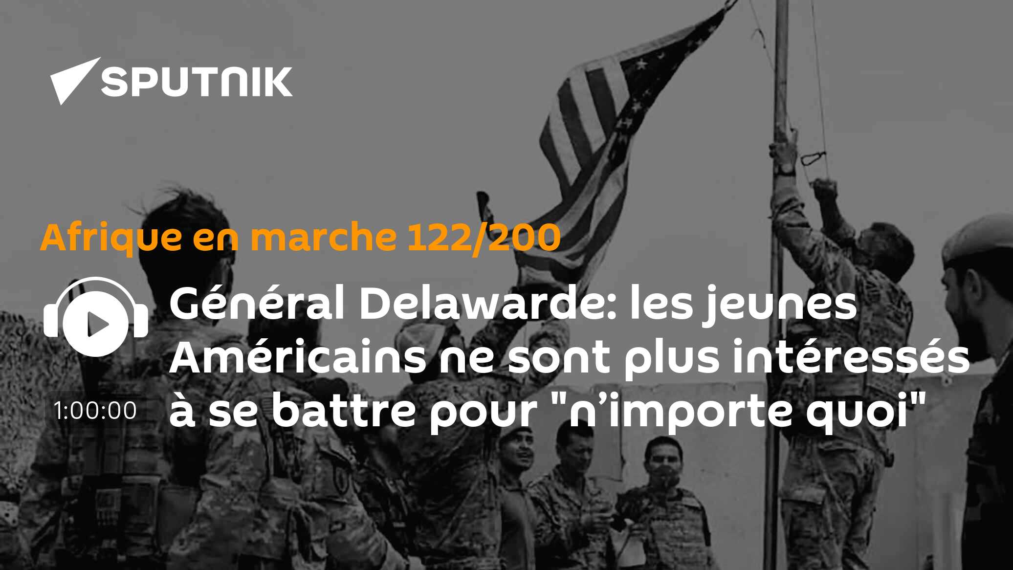 Général Delawarde: les jeunes Américains ne sont plus intéressés à se ...
