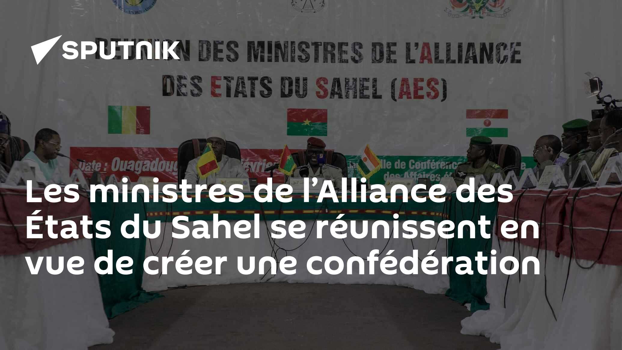 Les ministres de l’Alliance des États du Sahel se réunissent en vue de ...