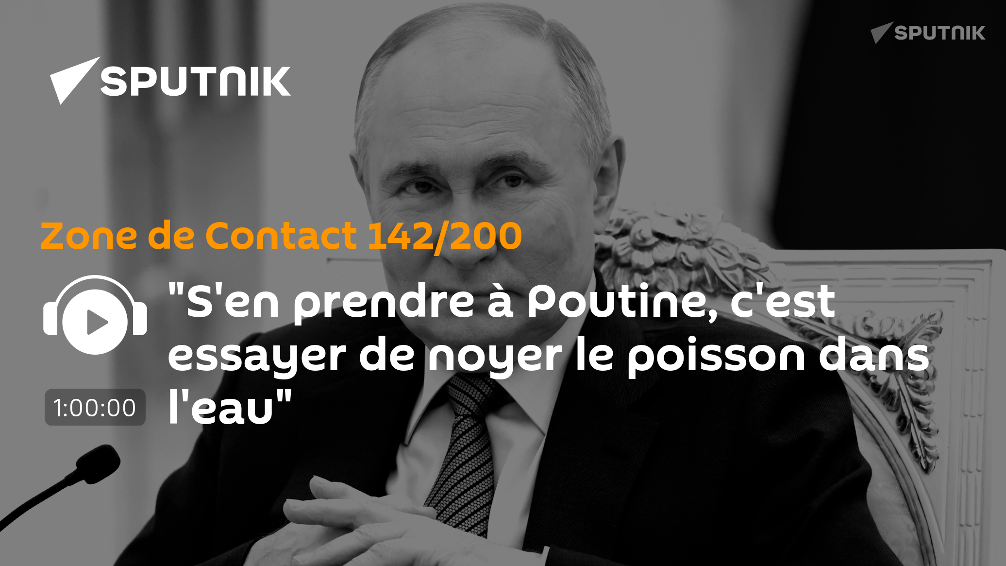 "S'en prendre à Poutine, c'est essayer de noyer le poisson dans l'eau ...