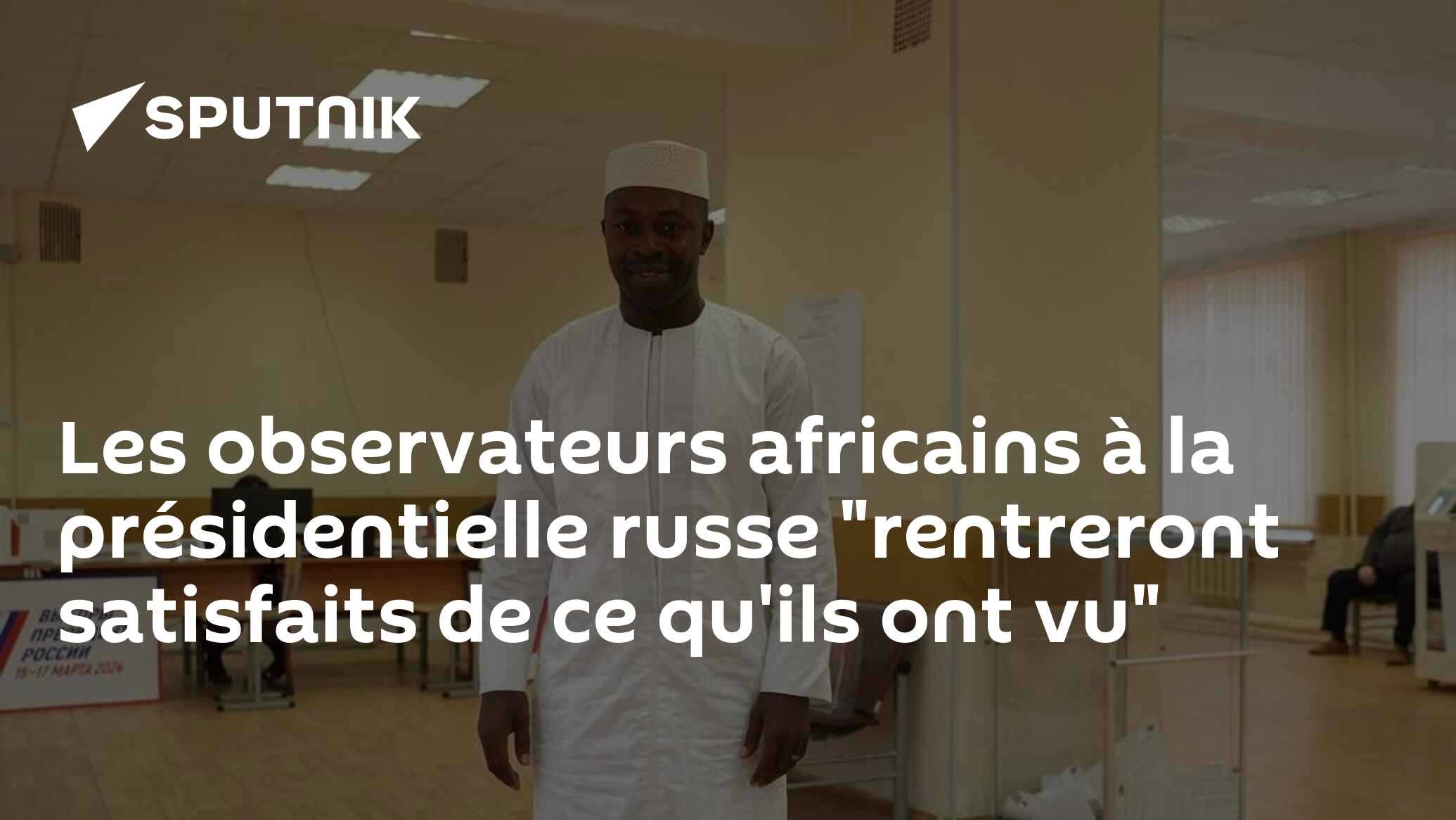 Les Observateurs Africains à La Présidentielle Russe Rentreront