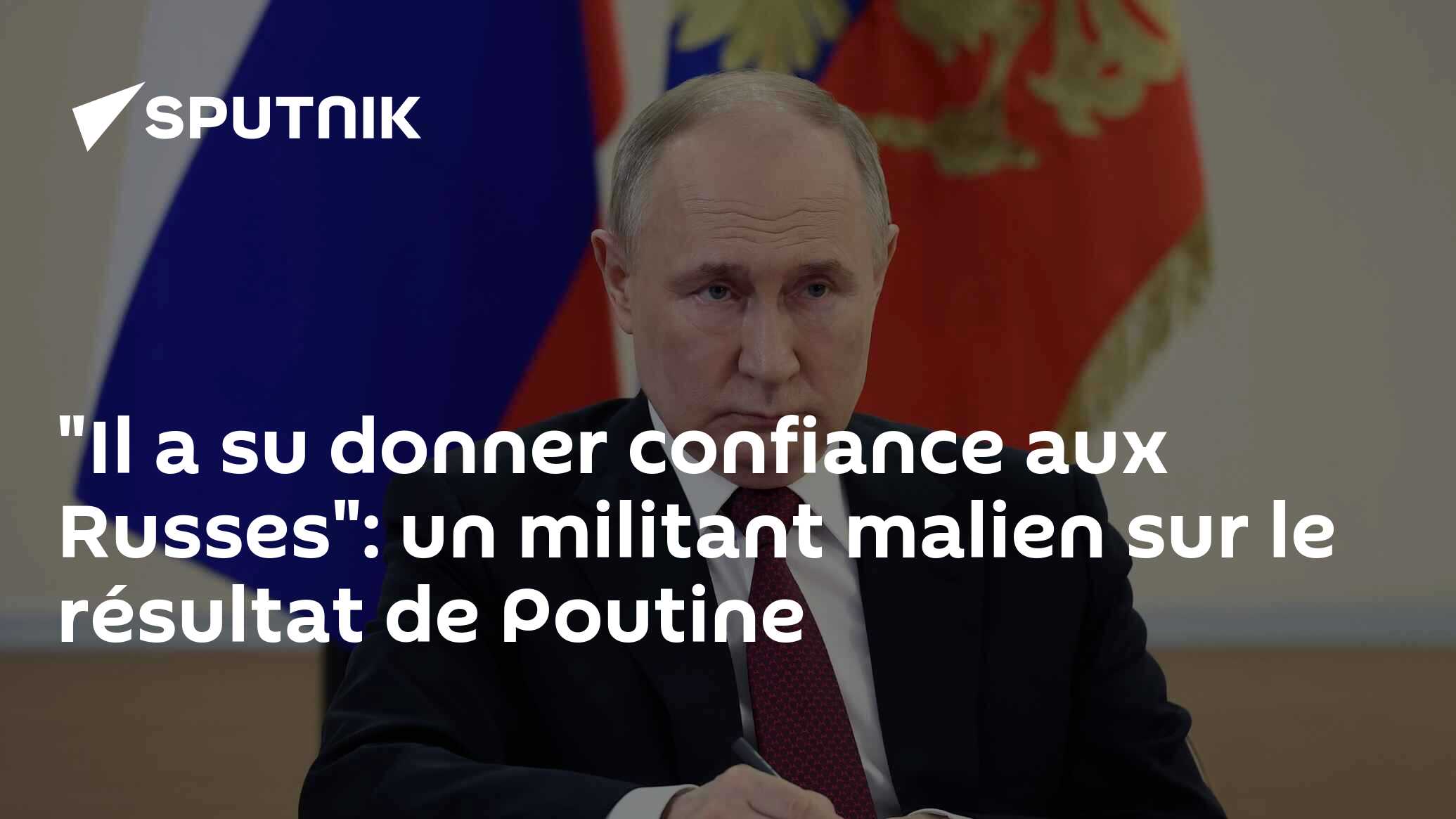 "Il a su donner confiance aux Russes": un militant malien sur le ...