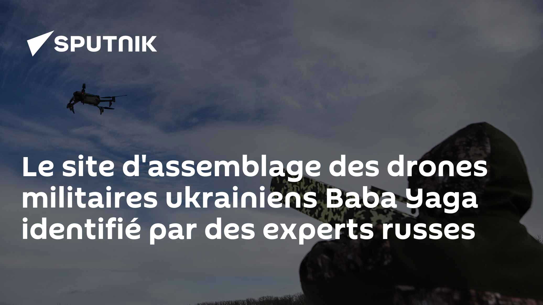 Le Site Dassemblage Des Drones Militaires Ukrainiens Baba Yaga