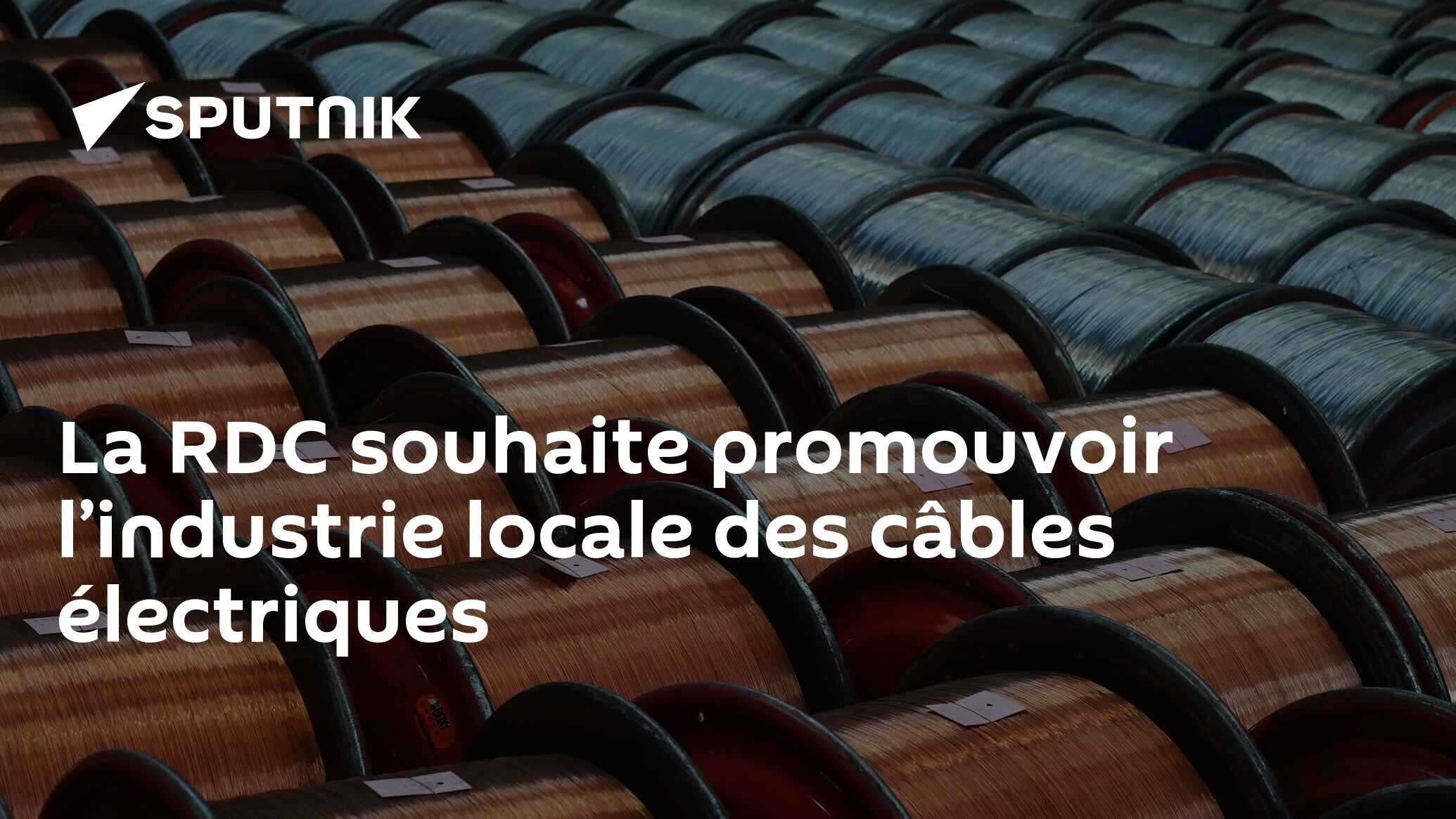 La RDC souhaite promouvoir l’industrie locale des câbles électriques ...