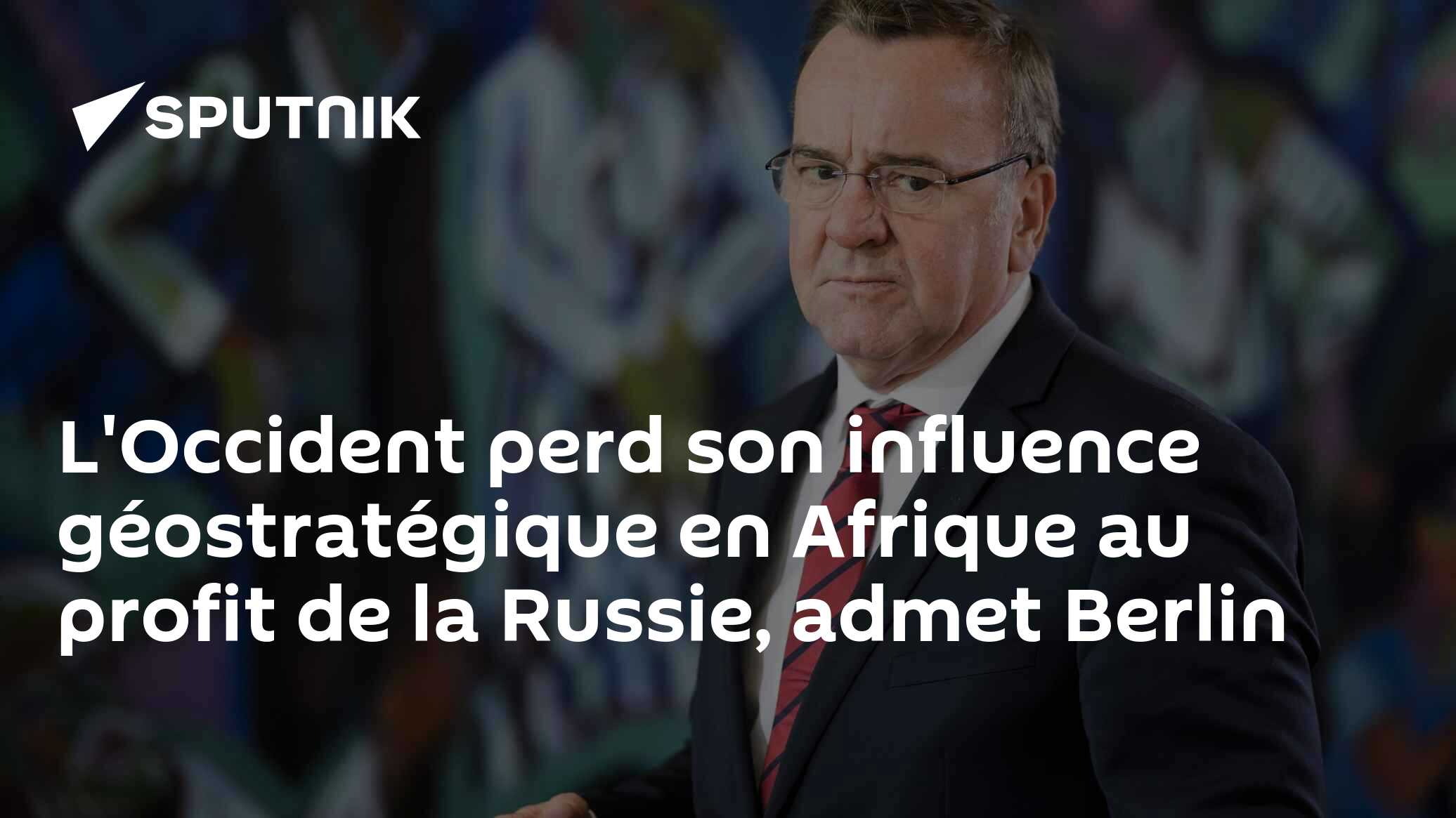 L'Occident perd son influence géostratégique en Afrique au profit de la ...