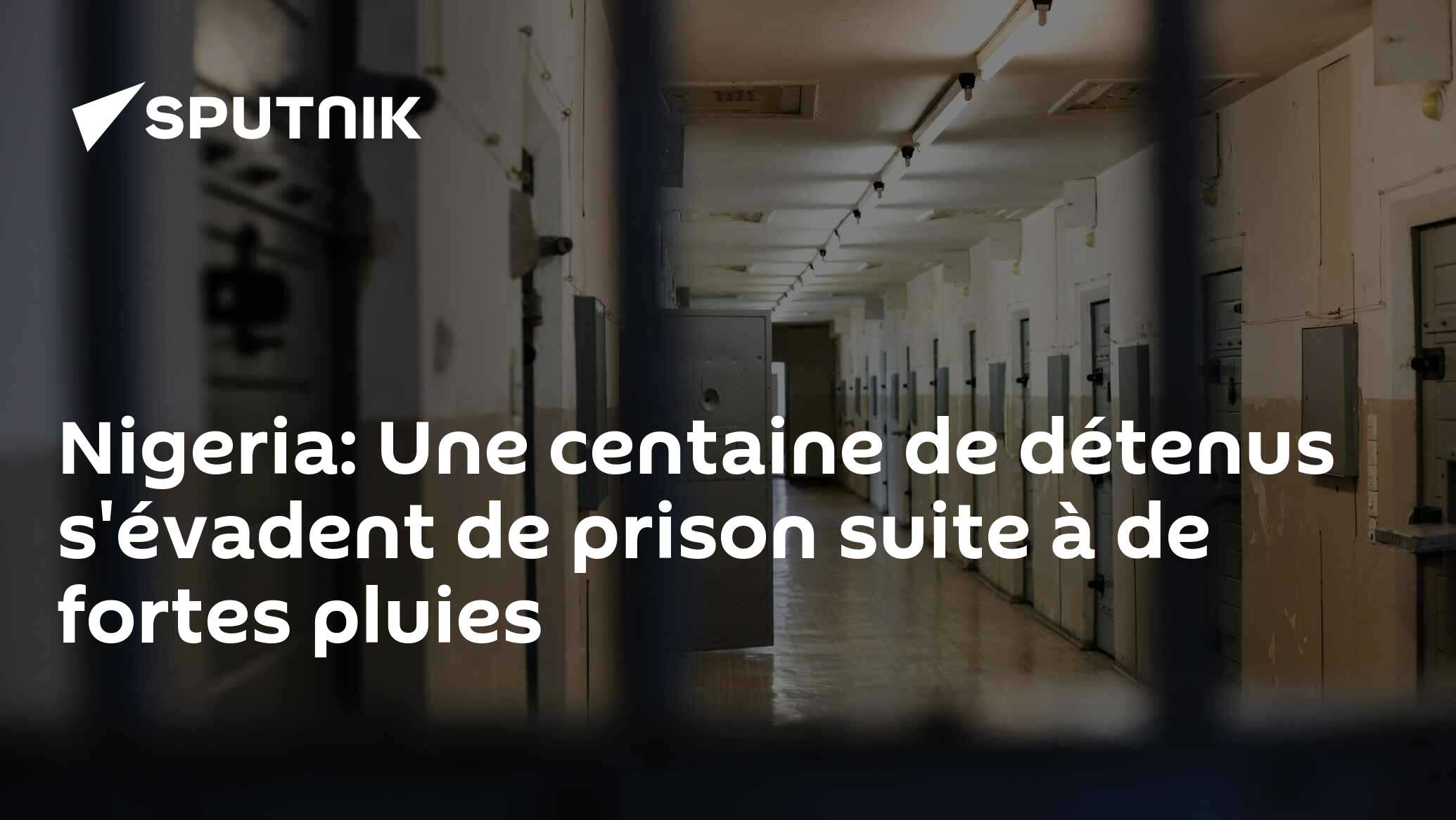 Nigeria: Une centaine de détenus s'évadent de prison suite à de fortes ...