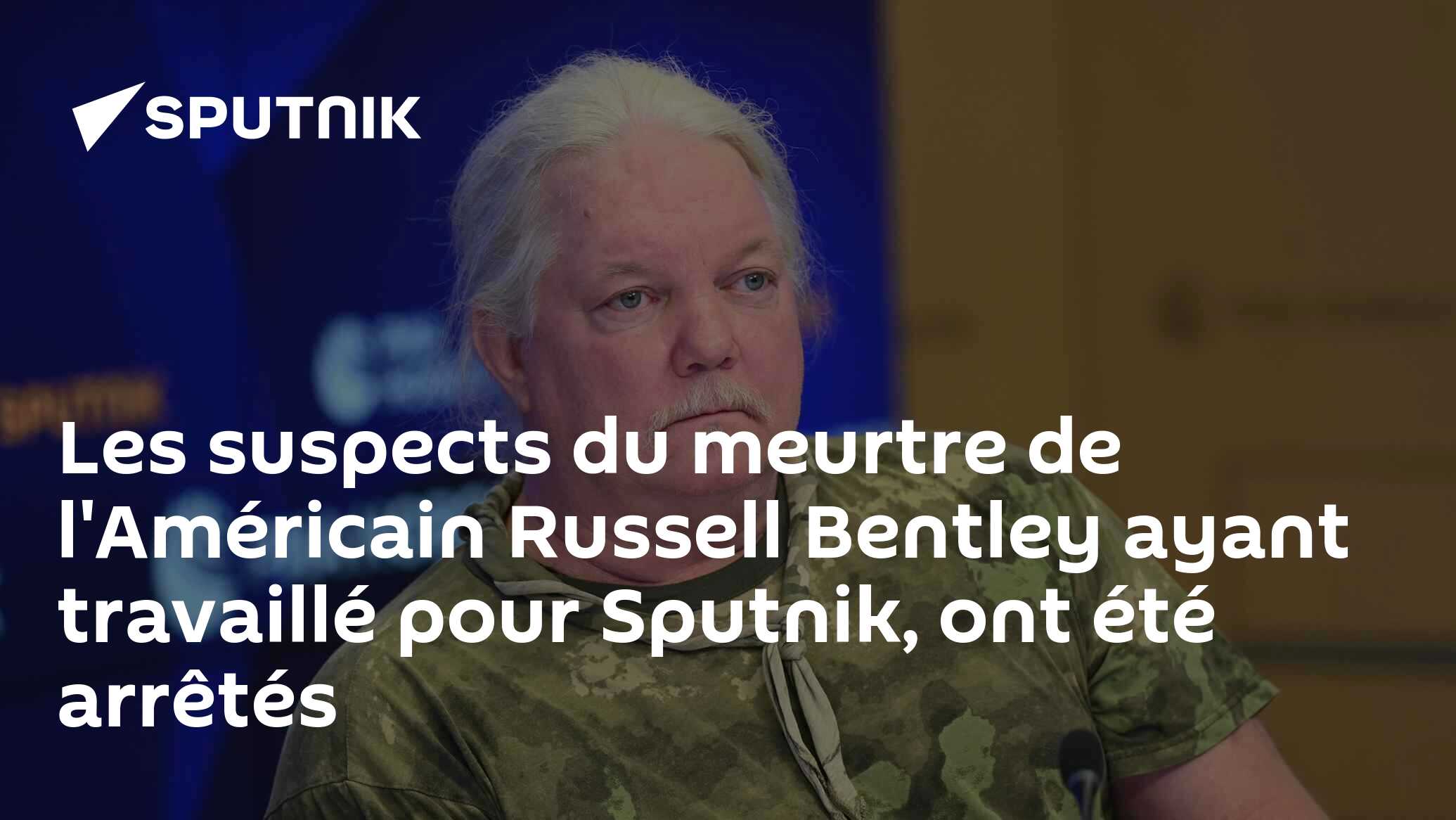 Les suspects du meurtre de l'Américain Russell Bentley ayant travaillé ...