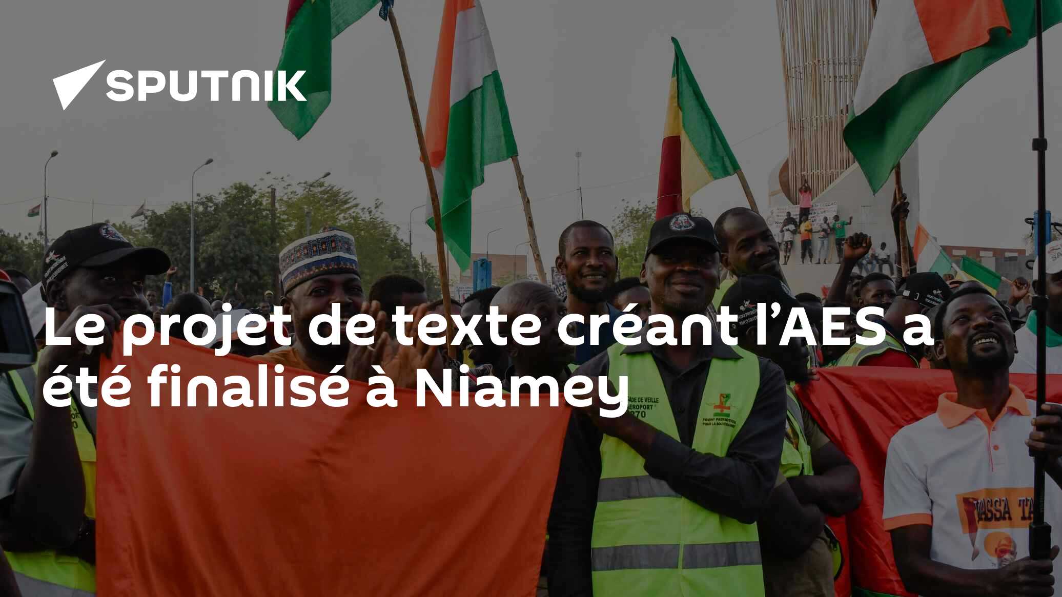 Le projet de texte créant l’AES a été finalisé à Niamey - 18.05.2024 ...