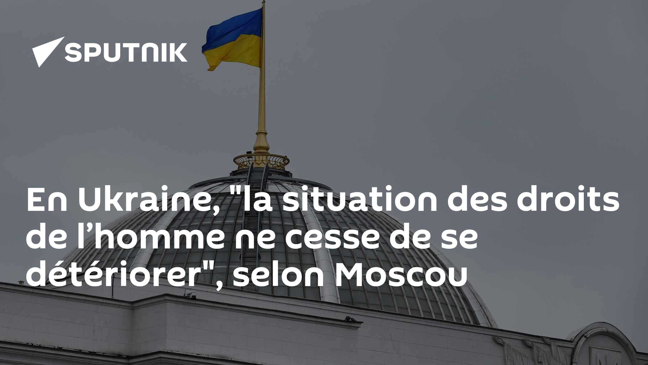 En Ukraine, "la situation des droits de l’homme ne cesse de se ...
