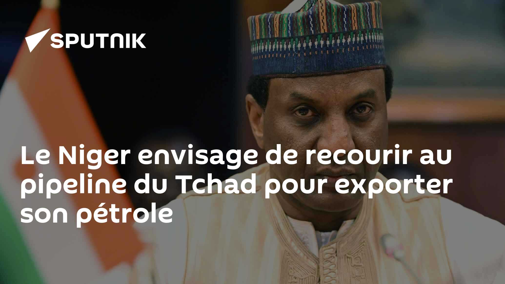 Le Niger envisage de recourir au pipeline du Tchad pour exporter son ...