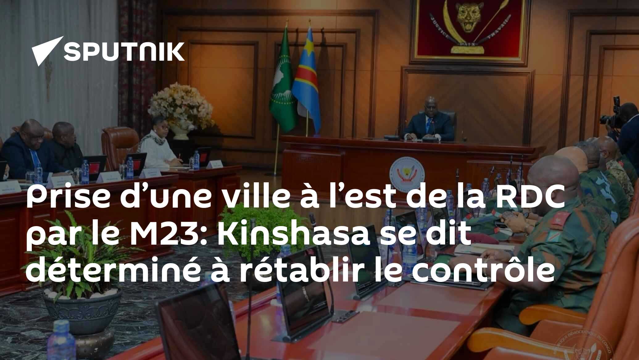 Prise d’une ville à l’est de la RDC par le M23: Kinshasa se dit déterminé à rétablir le contrôle ...