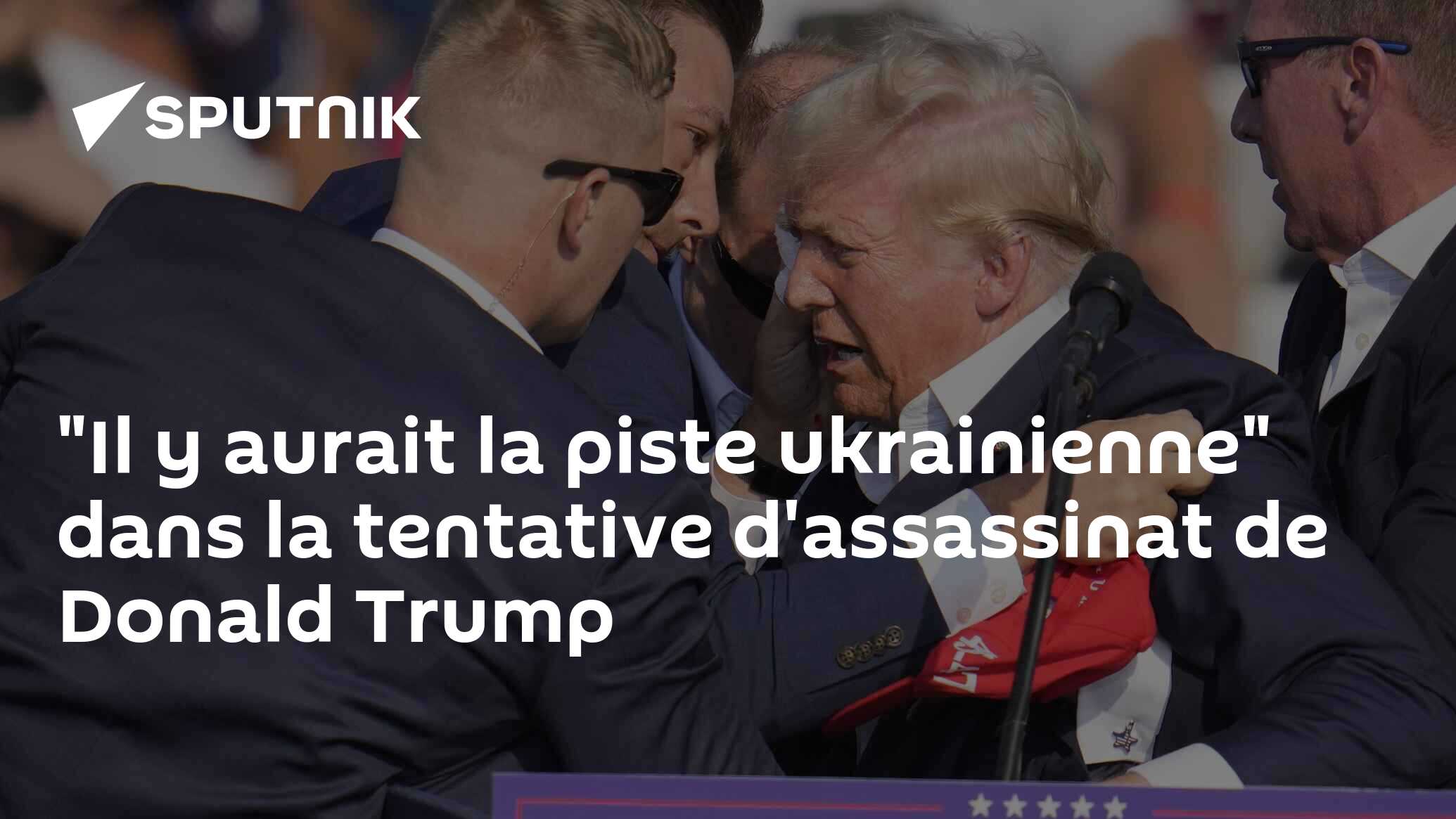 Il Y Aurait La Piste Ukrainienne Dans La Tentative Dassassinat De