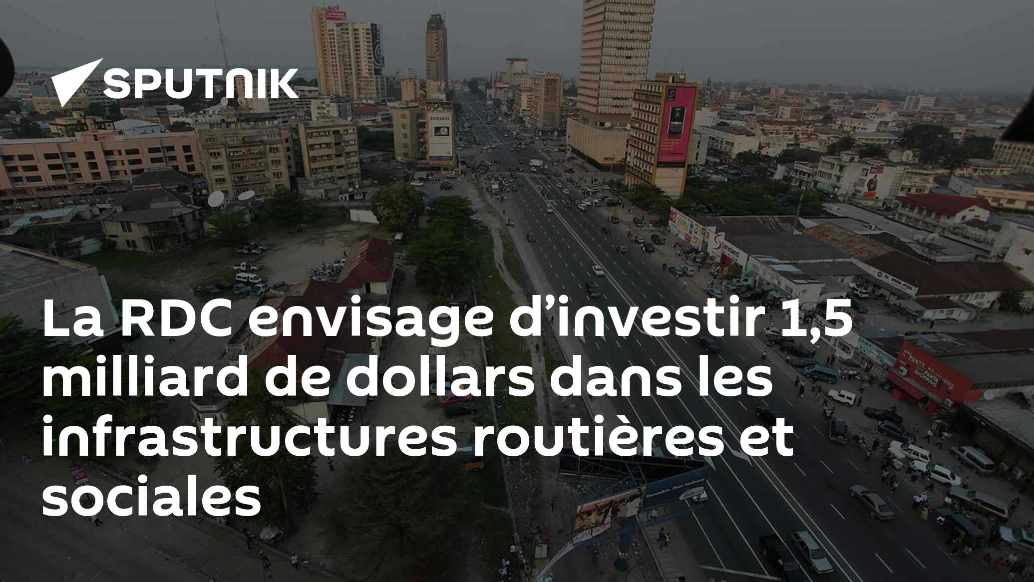 La RDC envisage d’investir 1,5 milliard de dollars dans les ...