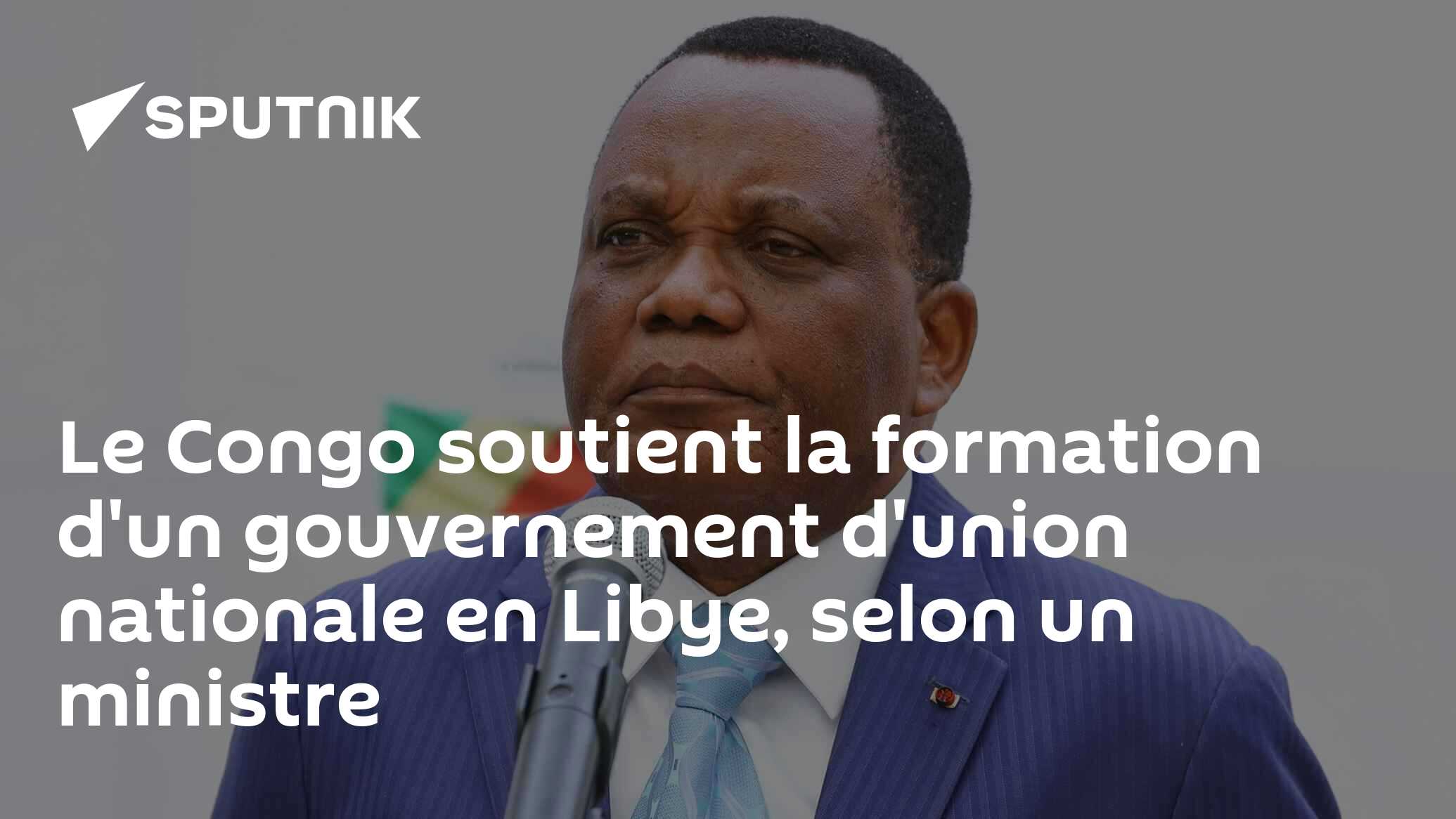Le Congo soutient la formation d'un gouvernement d'union nationale en ...
