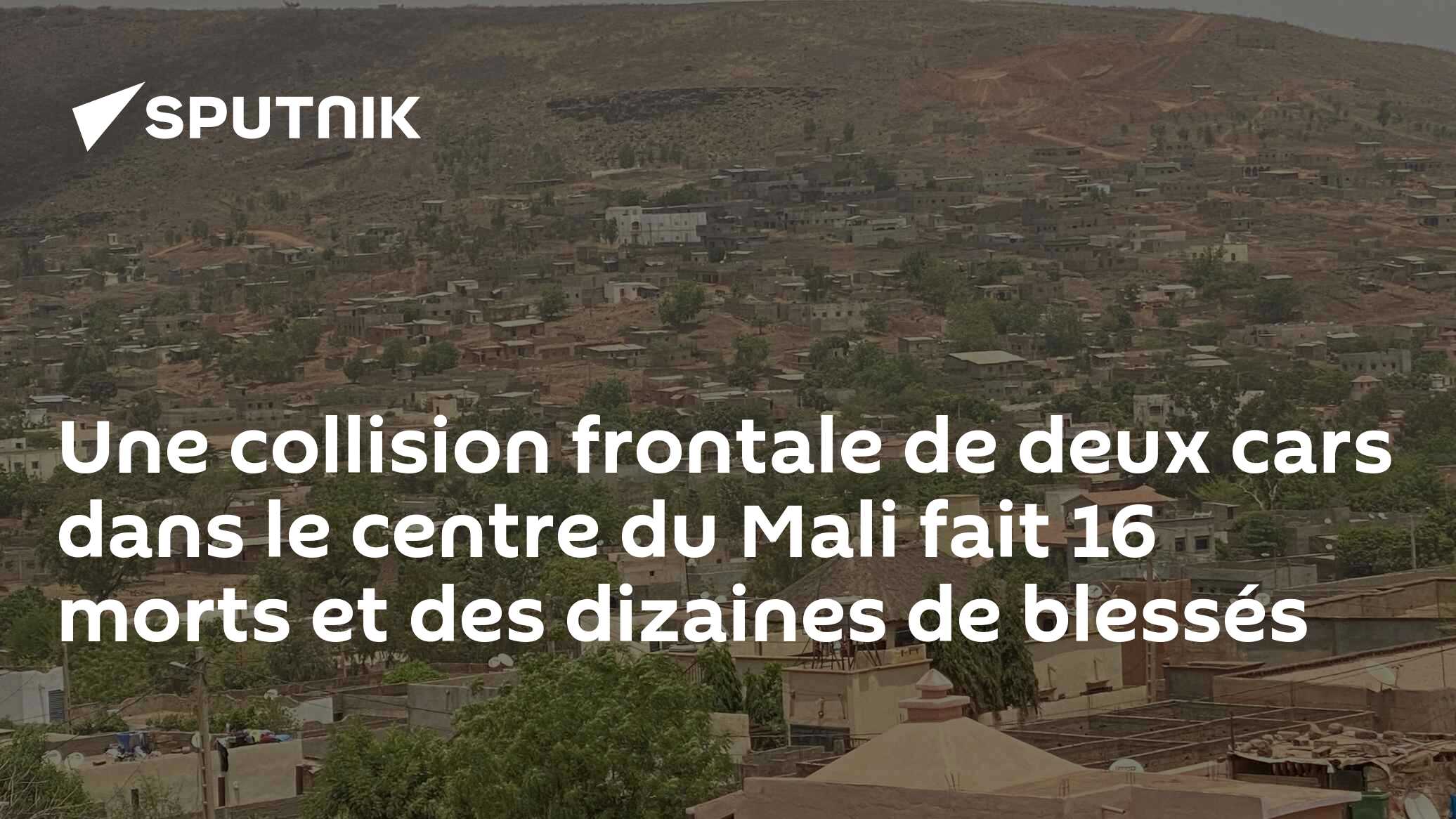 Une collision frontale de deux cars dans le centre du Mali fait 16 ...