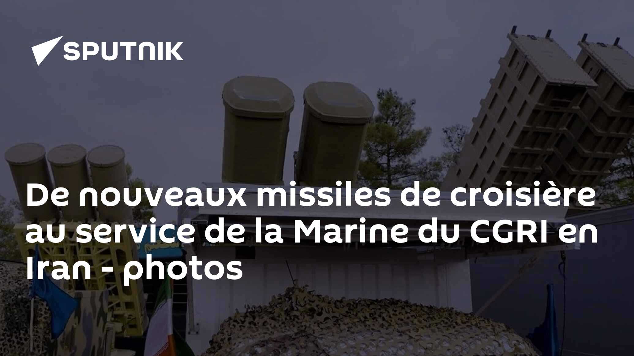 De nouveaux missiles de croisière au service de la Marine du CGRI en ...