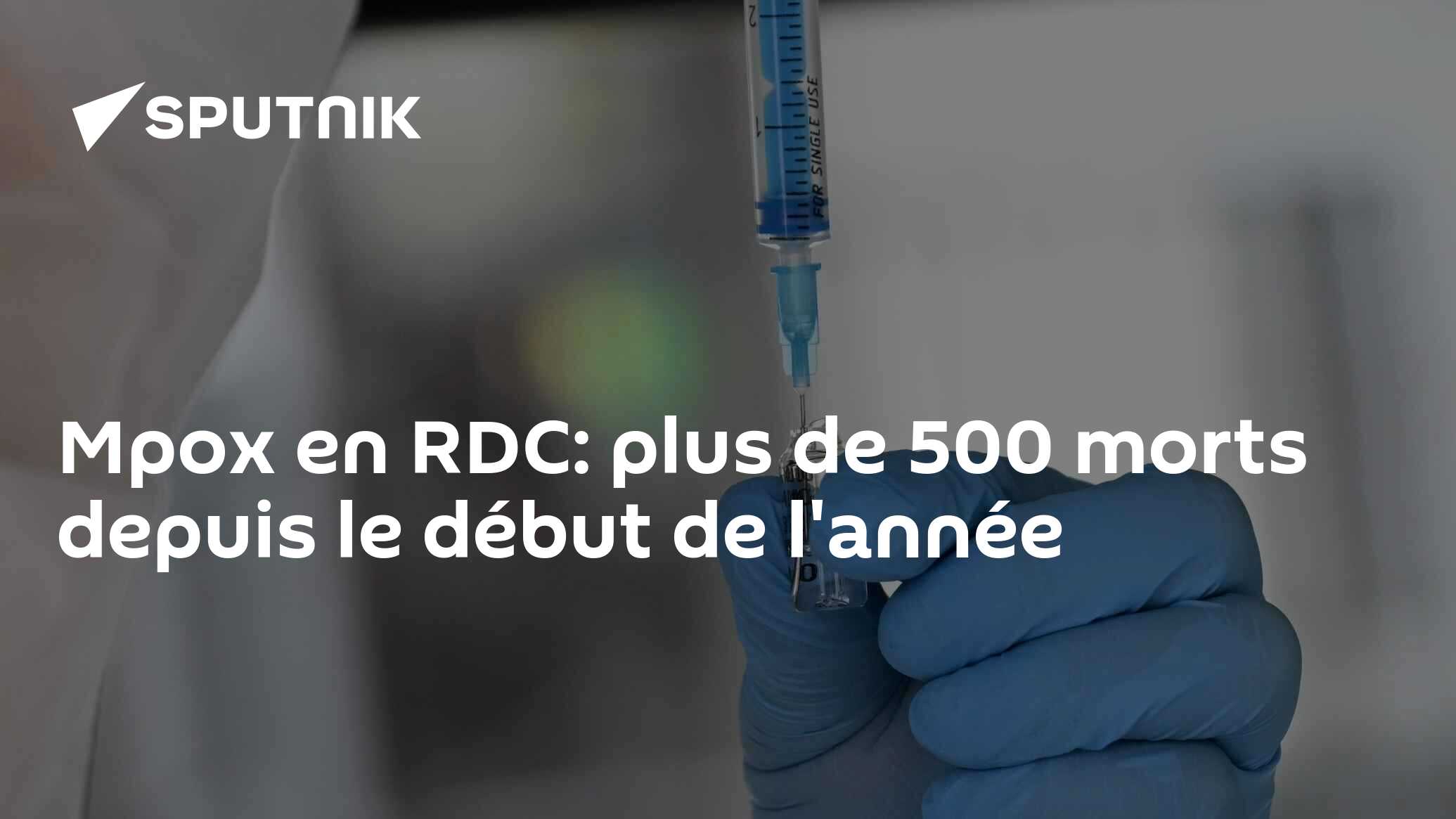 Mpox en RDC: plus de 500 morts depuis le début de l'année - 16.08.2024 ...