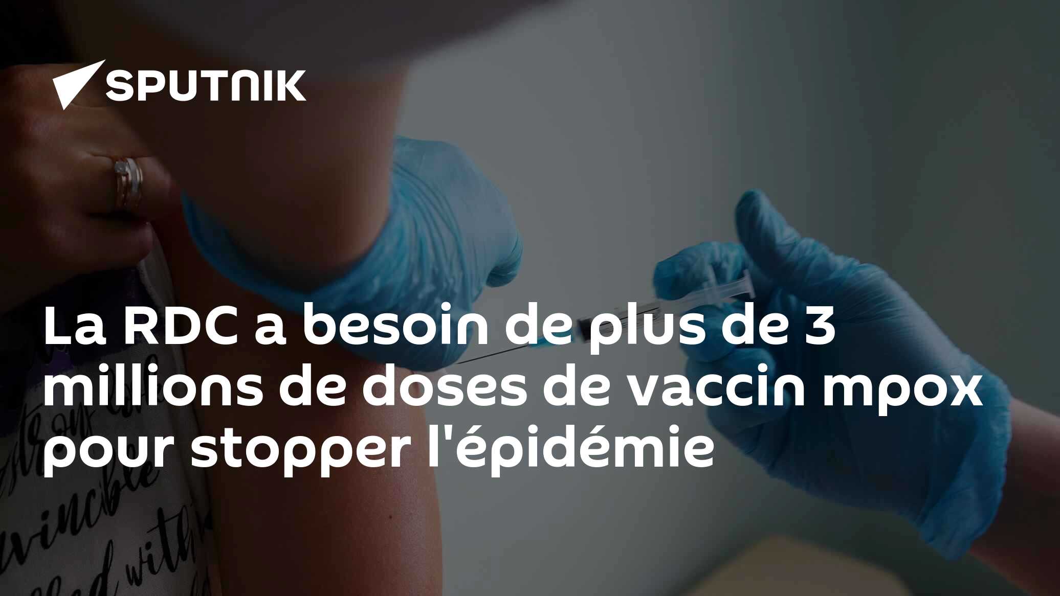 La RDC a besoin de plus de 3 millions de doses de vaccin mpox pour ...