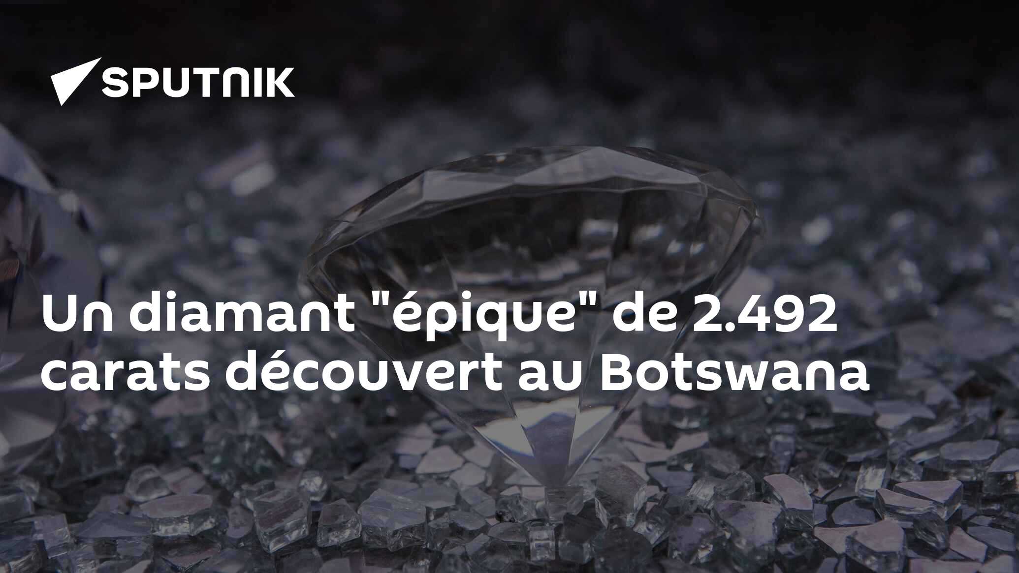 Un diamant "épique" de 2.492 carats découvert au Botswana - 22.08.2024, Sputnik Afrique