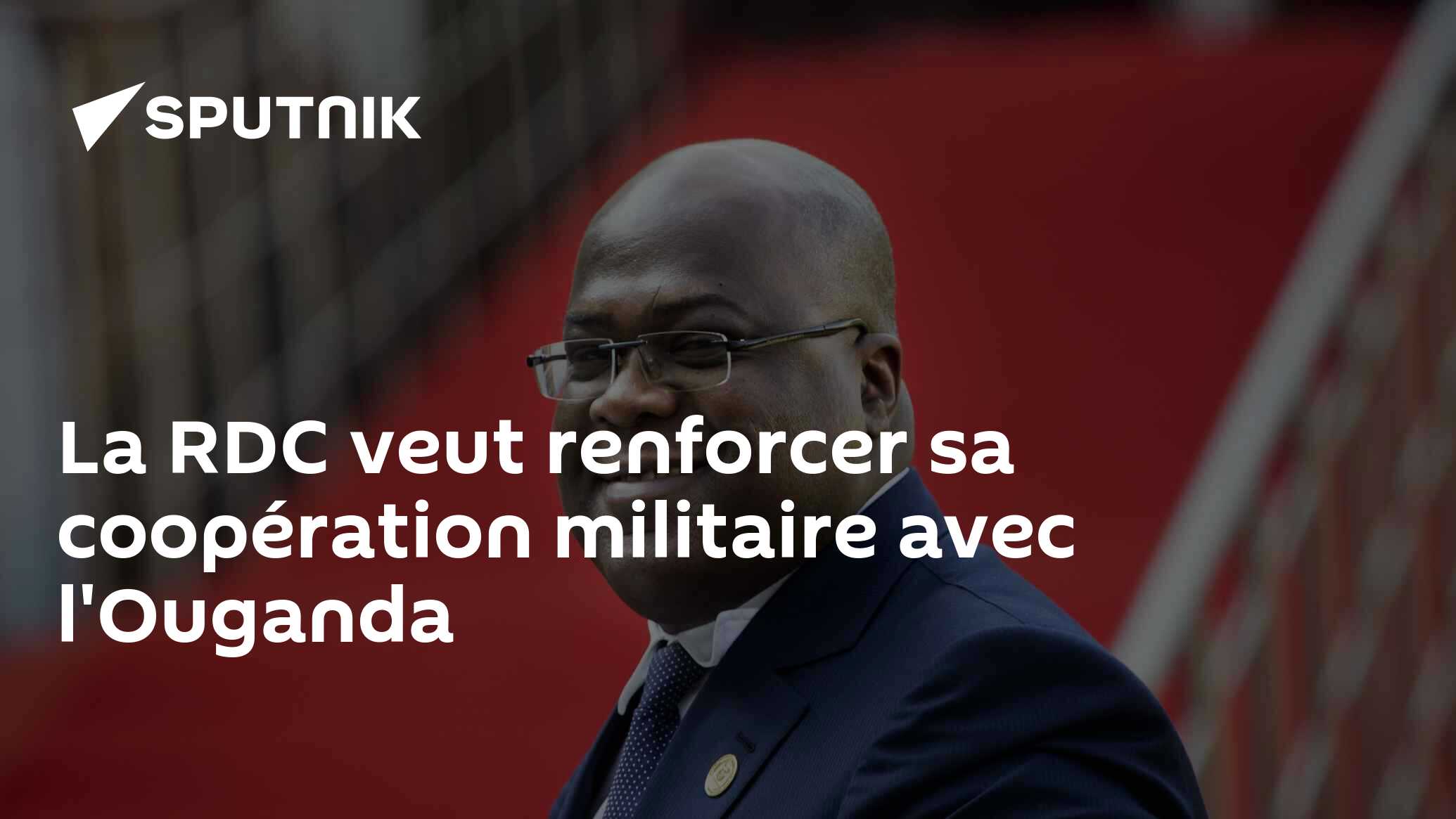 La RDC veut renforcer sa coopération militaire avec l'Ouganda - 14.10. ...